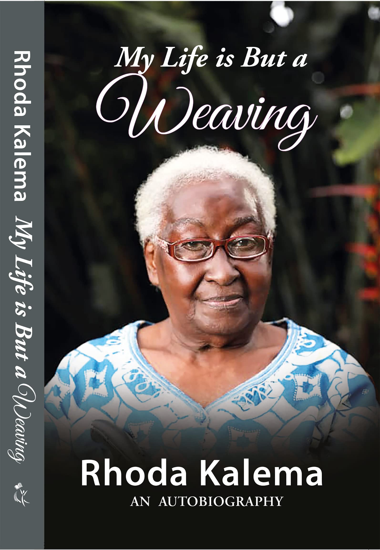 My life is but a weaving by Rhoda Kalema | Goodreads