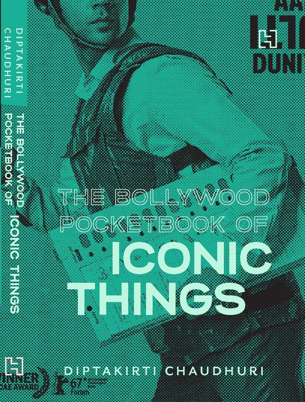 The Bollywood Pocketbook of ICONIC THINGS by Diptakirti Chaudhuri ...