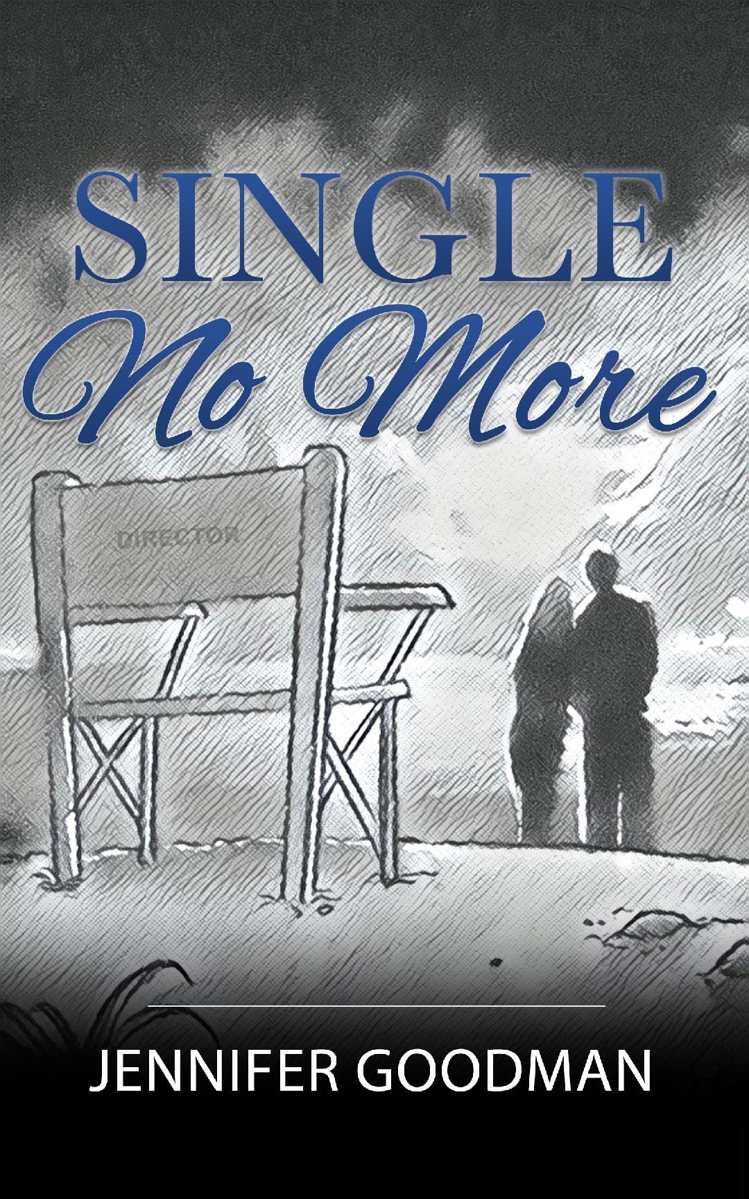Single No More by Jennifer Goodman | Goodreads
