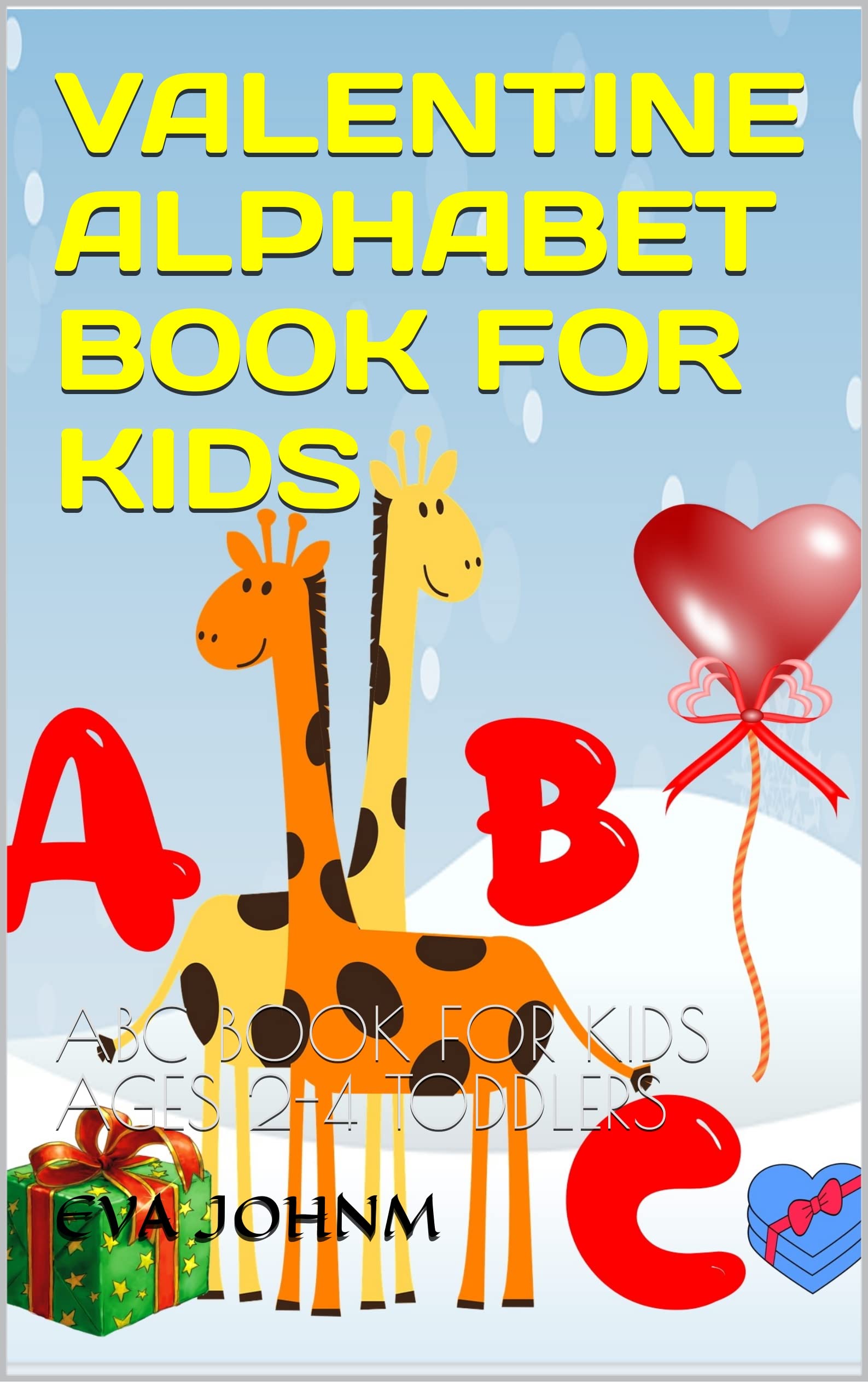 VALENTINE ALPHABET BOOK FOR KIDS: ABC BOOK FOR KIDS AGES 2-4 TODDLERS ...