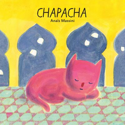 Chapacha by Anaïs Massini | Goodreads