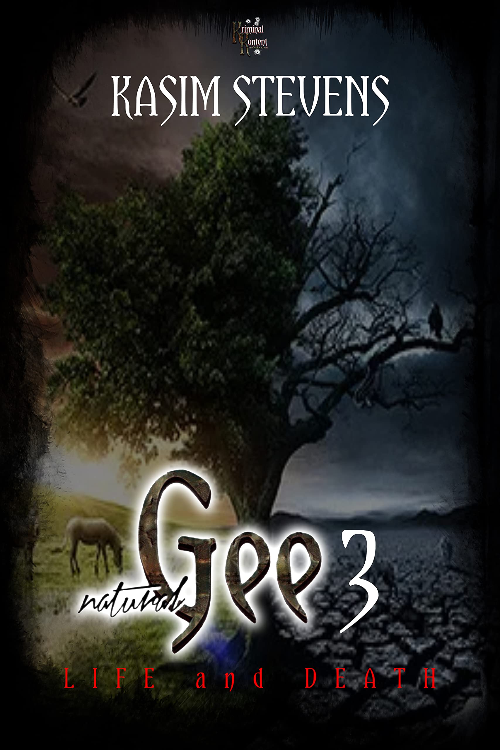 Natural Gee 3: Life and Death by Kasim Stevens | Goodreads