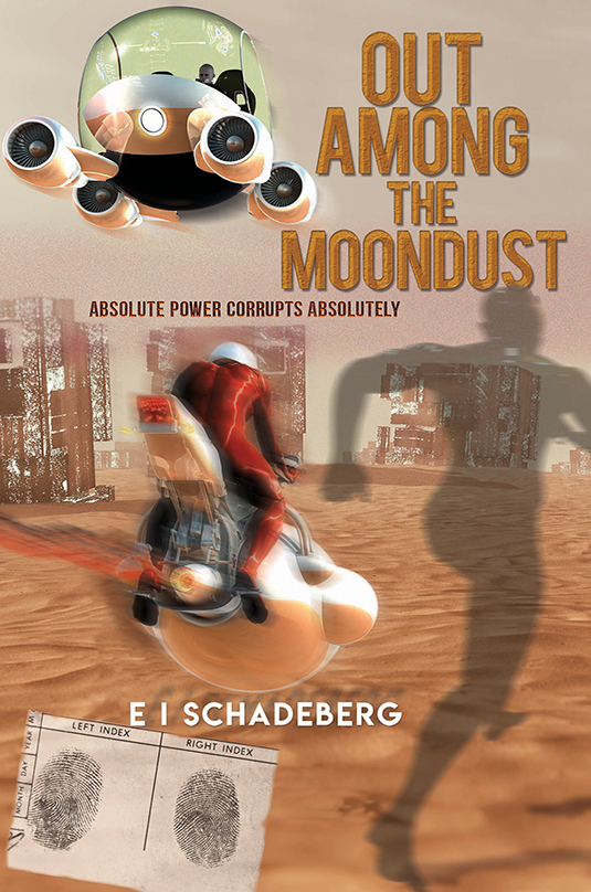 Out Among the Moondust by E I Schadeberg | Goodreads