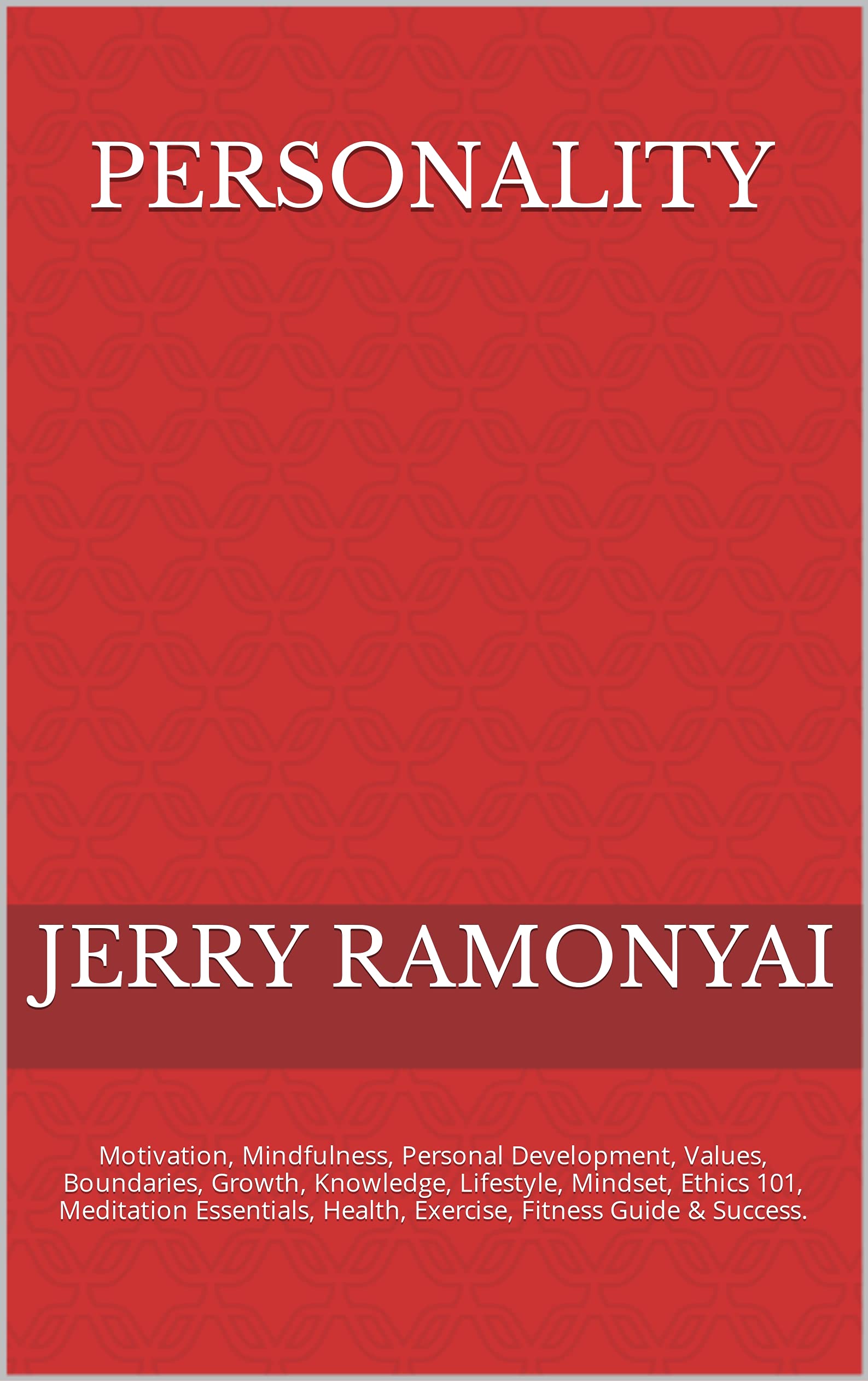 Personality: Motivation, Mindfulness, Personal Development, Values ...