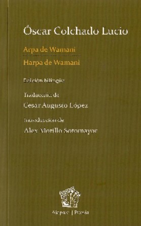 Arpa de Wamani / Harpa de Wamani by Oscar Colchado Lucio | Goodreads