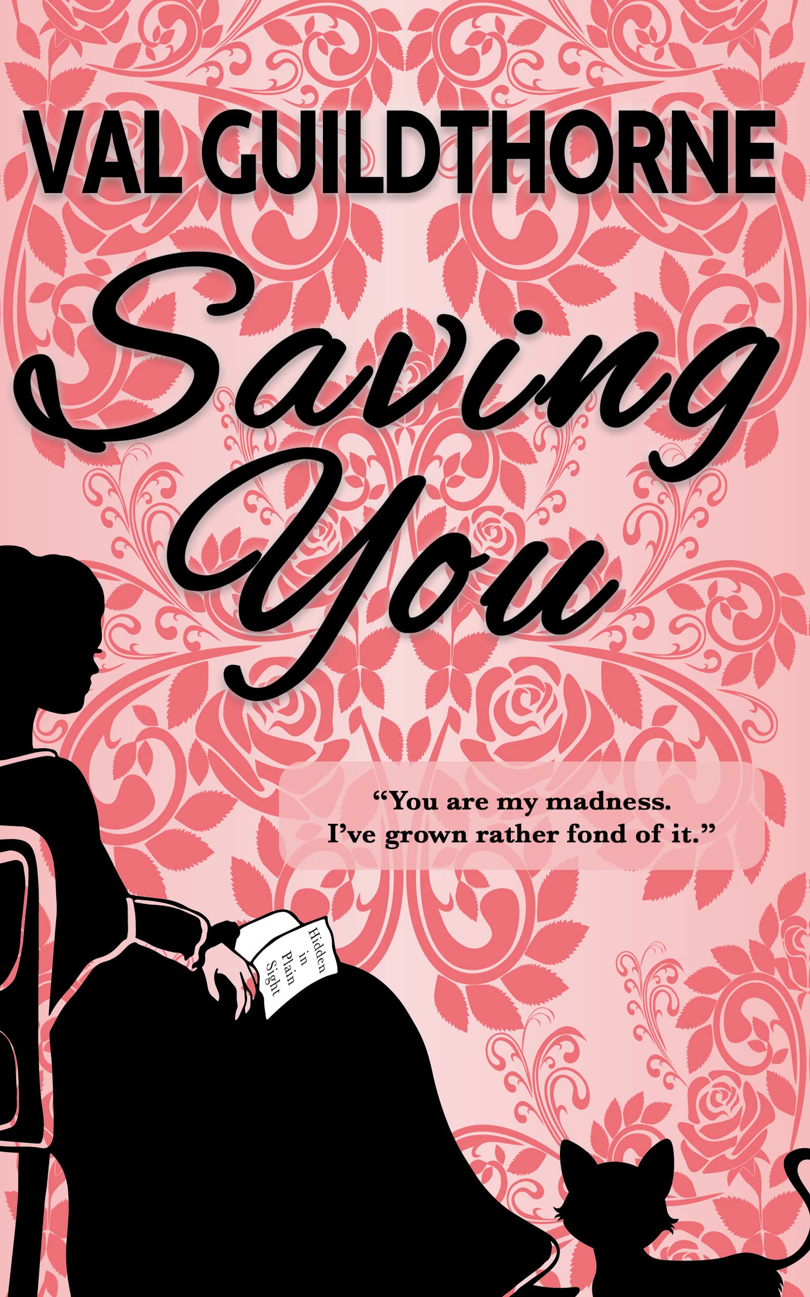 Saving You (Hidden in Plain Sight Book 1) by Val Guildthorne | Goodreads