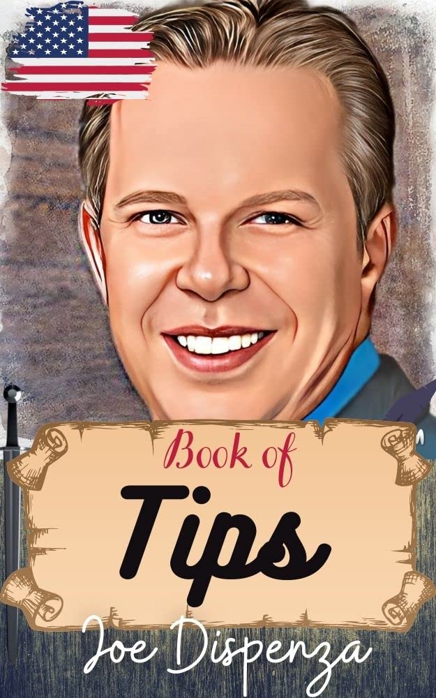 Joe Dispenza: Book of Tips by Skylar Bartlett | Goodreads