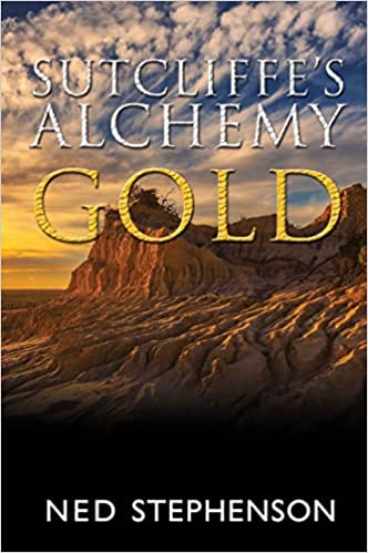 Sutcliffe's Alchemy Gold by Ned Stephenson | Goodreads