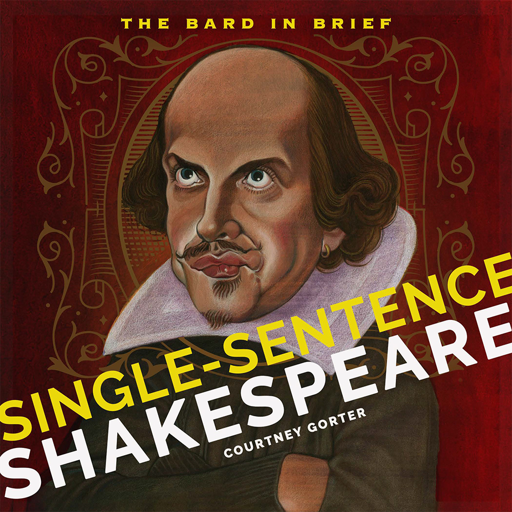 Single-Sentence Shakespeare by Courtney Gorter | Goodreads
