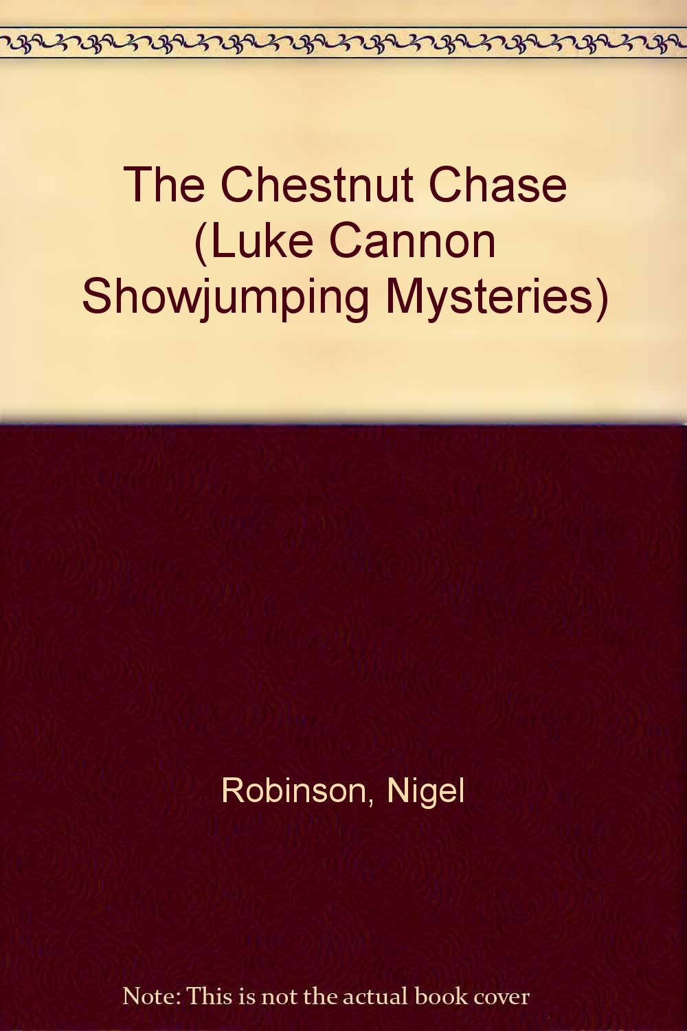 The Chestnut Chase by Nigel Robinson | Goodreads
