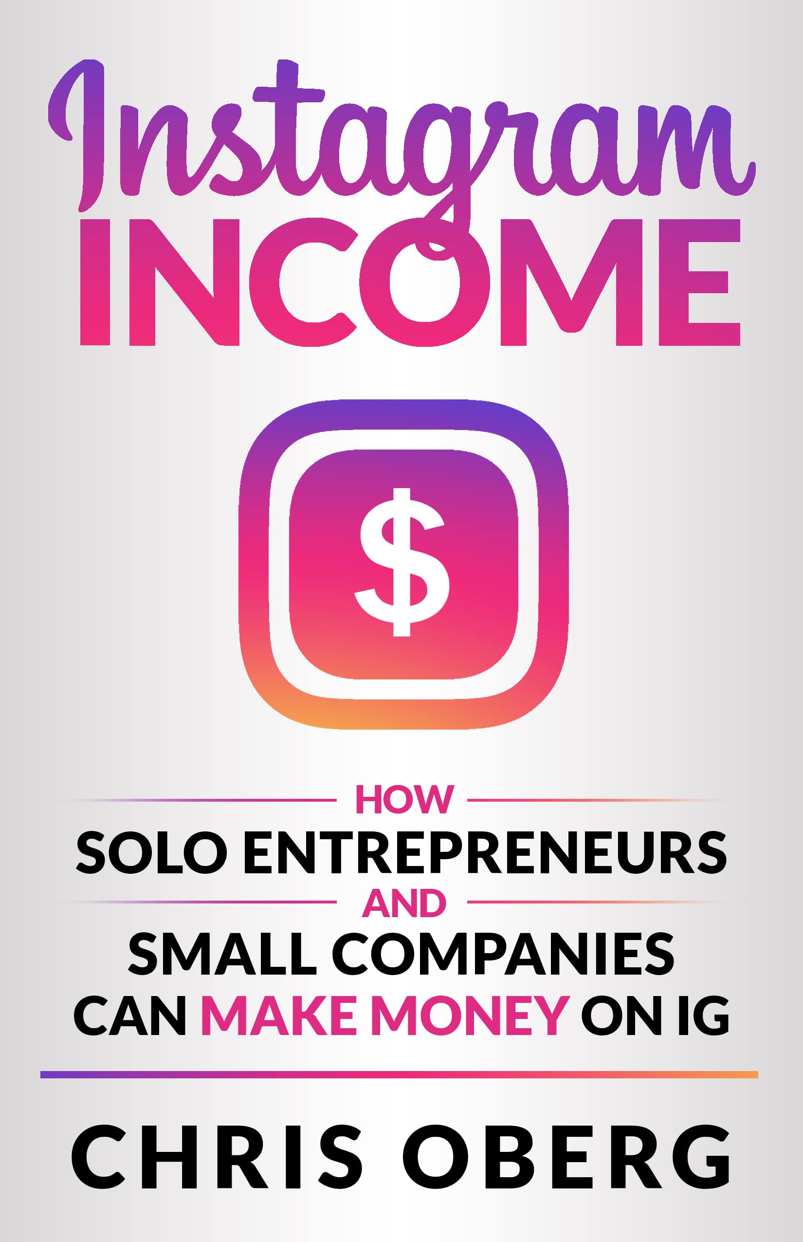 Instagram Income: How Solo Entrepreneurs and Small Companies can Make ...