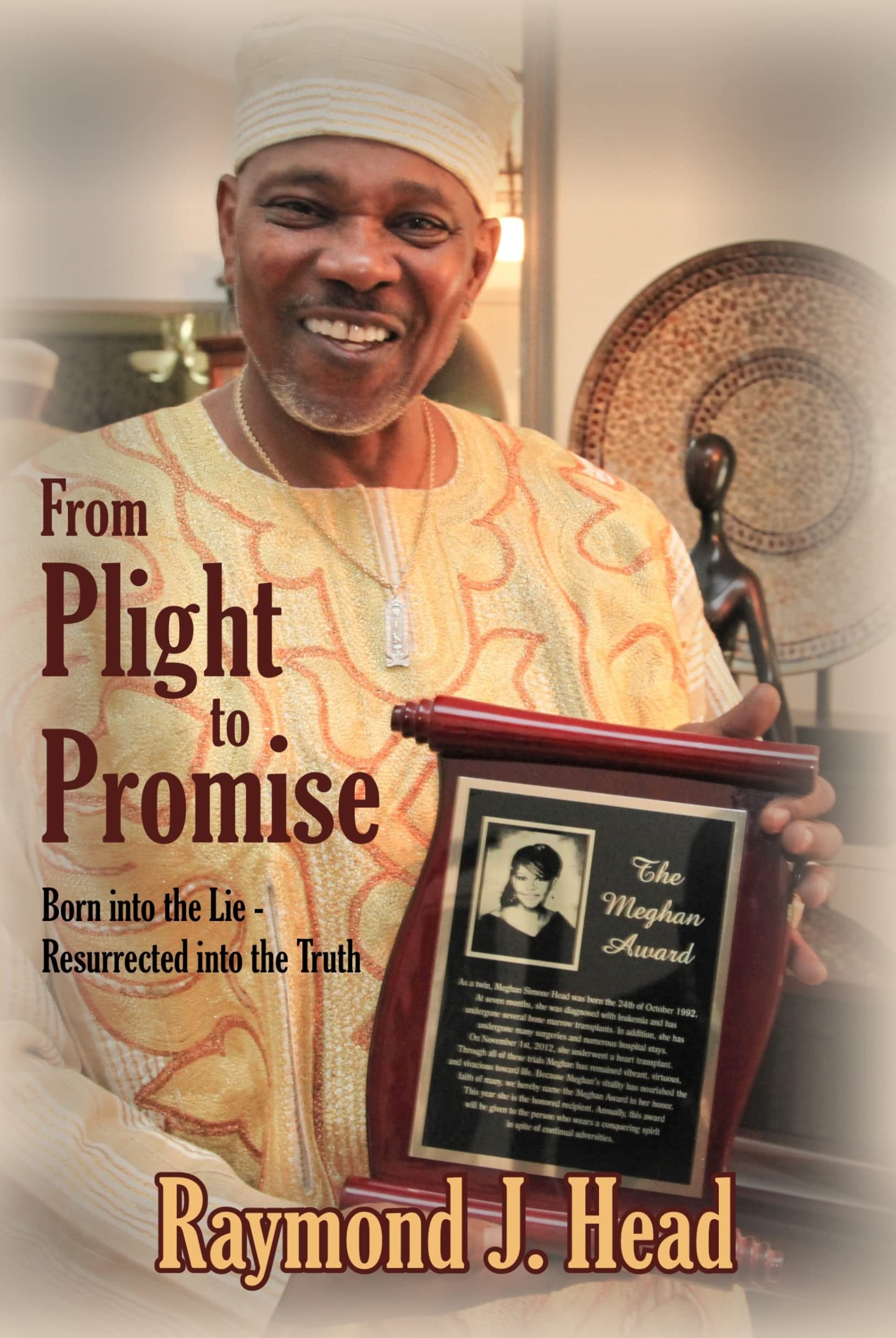 From Plight to Promise: Born into the Lie - Resurrected into the truth ...