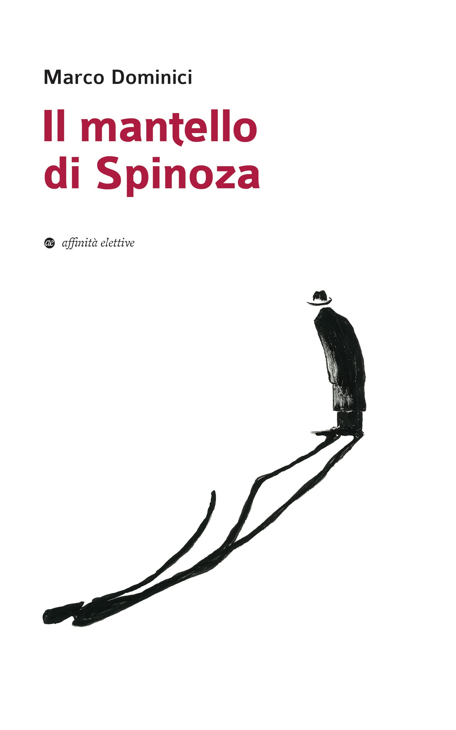 Il mantello di Spinoza (Italian Edition) by Marco Dominici | Goodreads