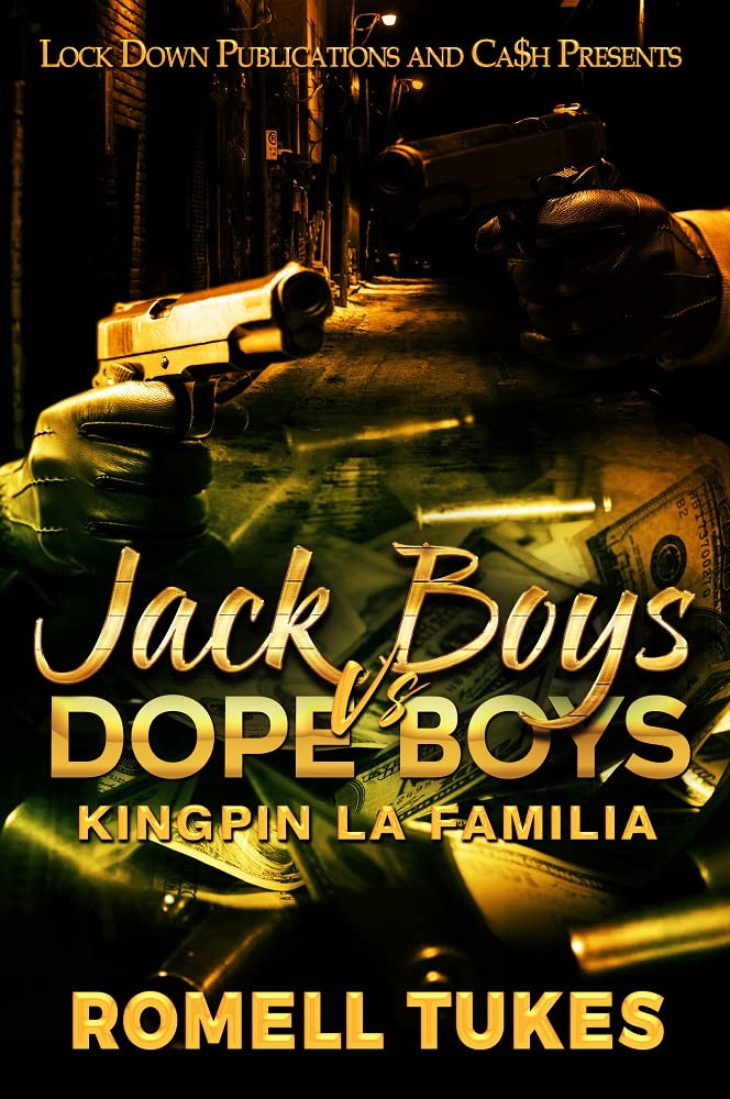 Jack Boys Vs Dope Boys: Kingpin La Familia by Romell Tukes | Goodreads