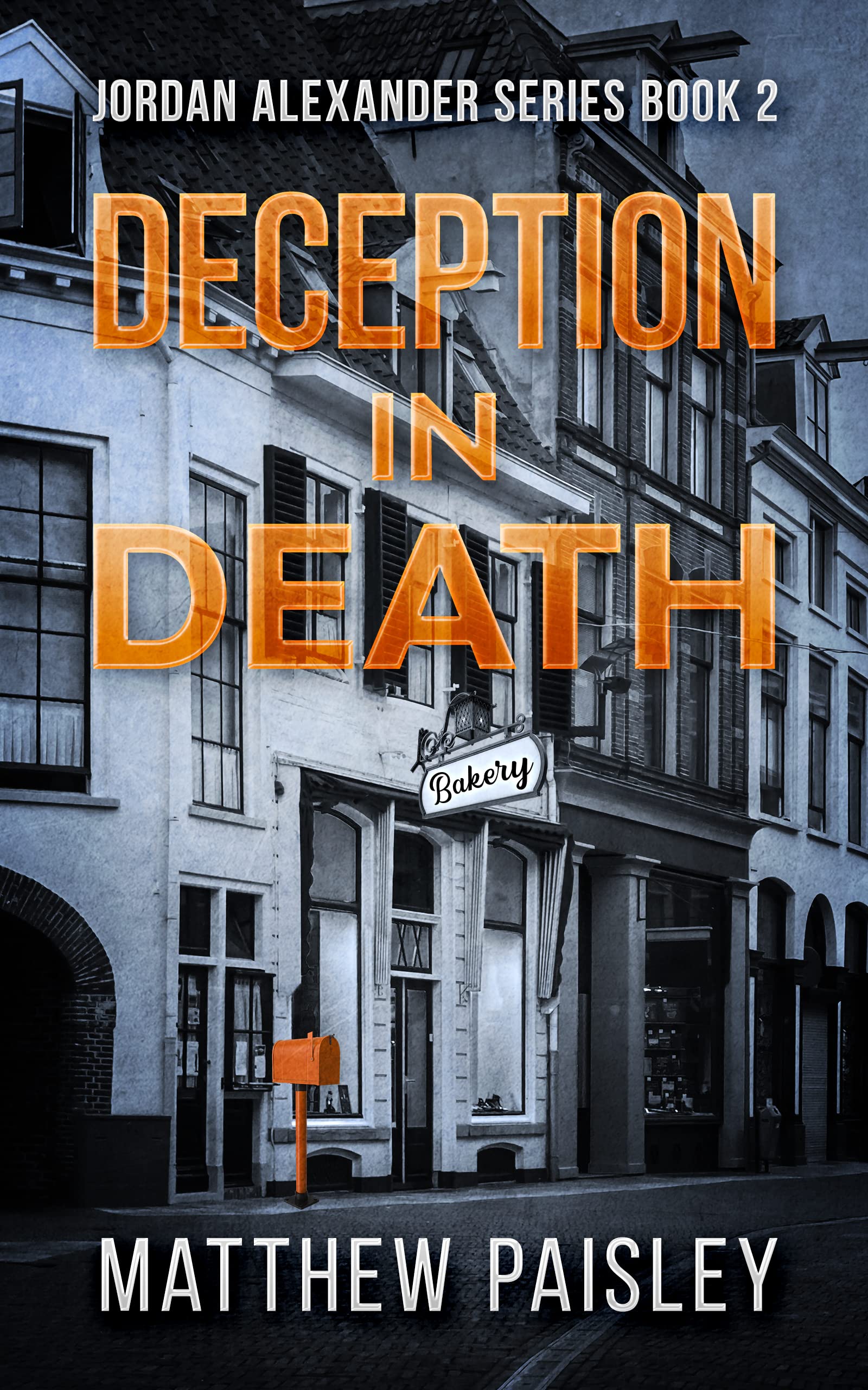 Deception in Death (Jordan Alexander Series #2) by Matthew Paisley ...