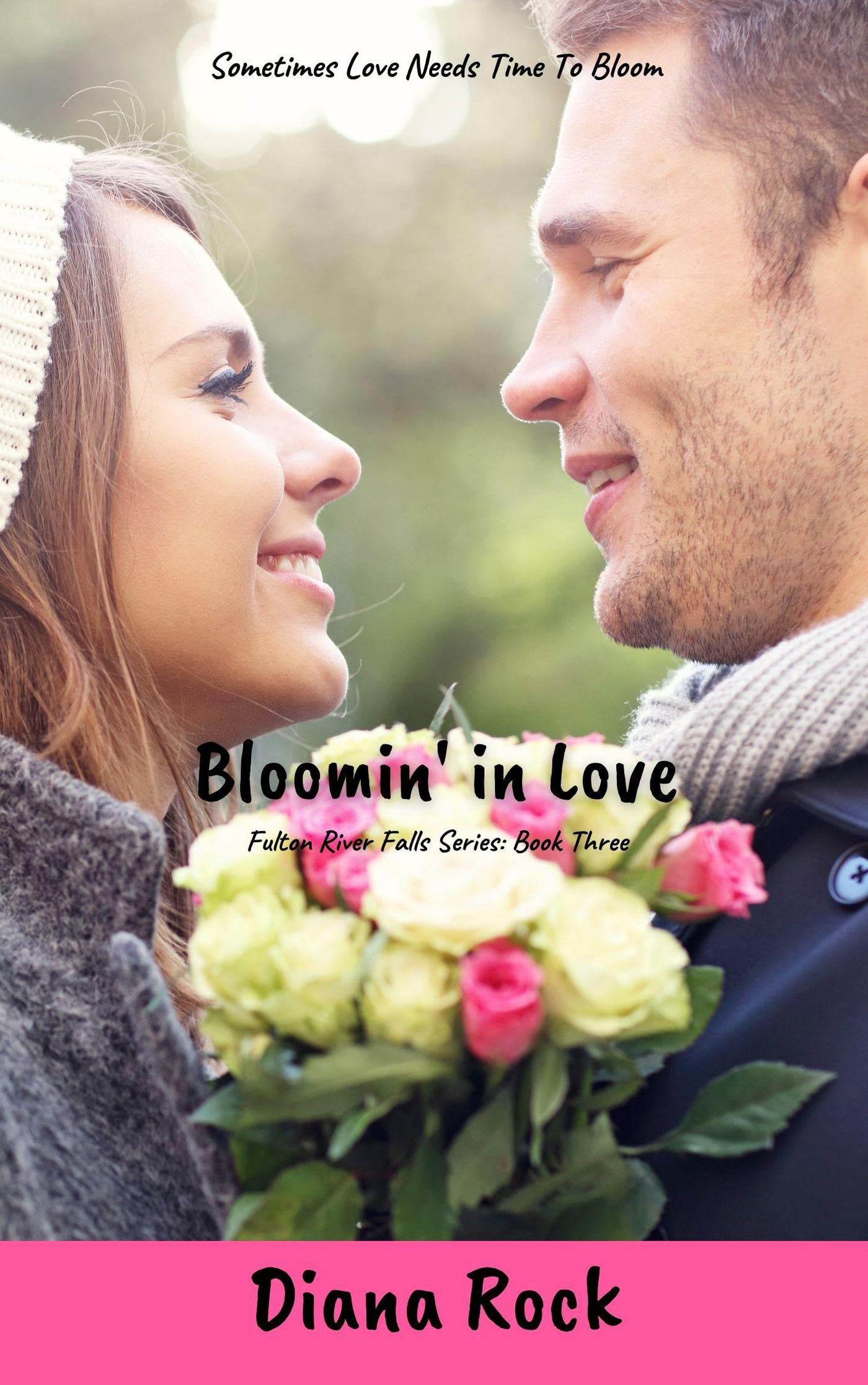 Bloomin' in Love (Fulton River Falls #3) by Diana Rock | Goodreads