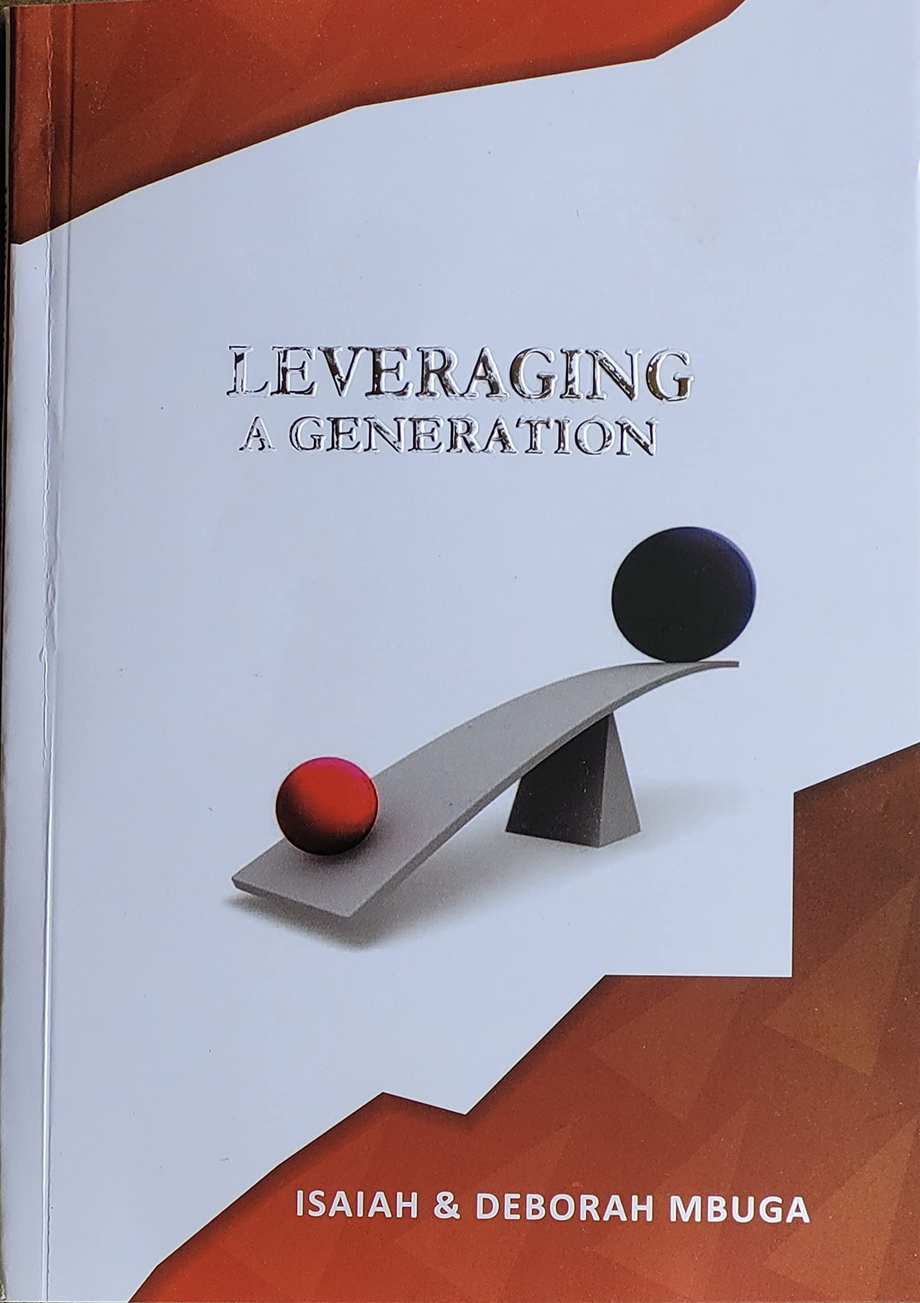 LEVERAGING A GENERATION by ISAIAH MBUGA | Goodreads