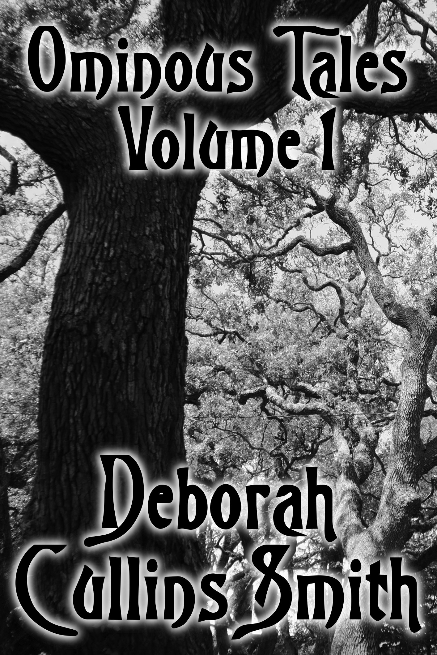 Ominous Tales Volume 1 by Deborah Cullins Smith | Goodreads