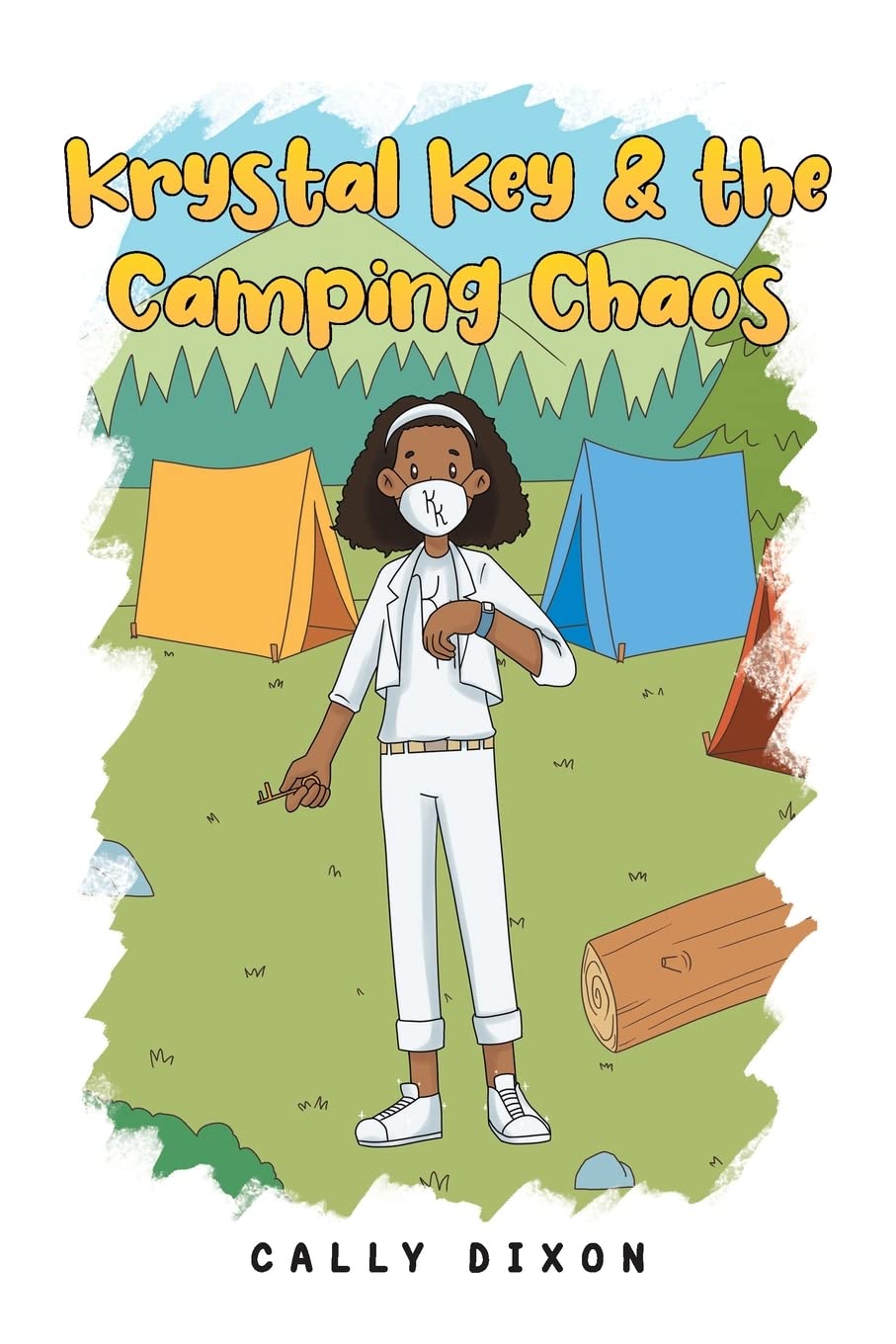 Krystal Key and the Camping Chaos by Cally Dixon | Goodreads