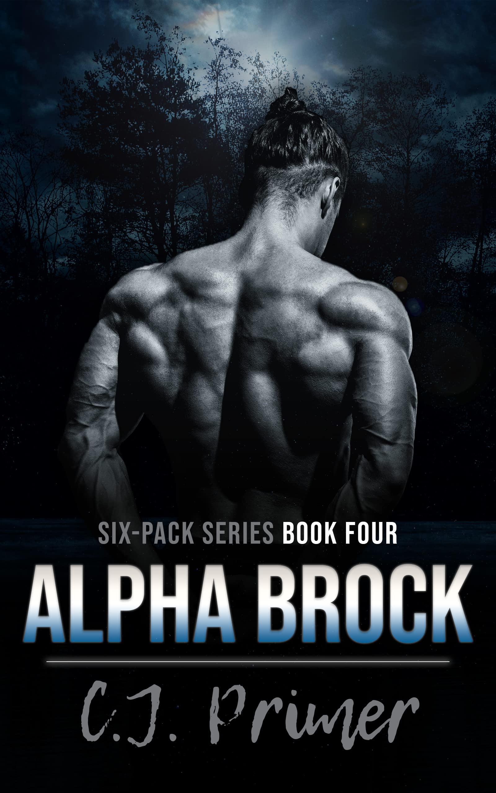 Alpha Brock (Six-Pack #4) by C.J. Primer | Goodreads