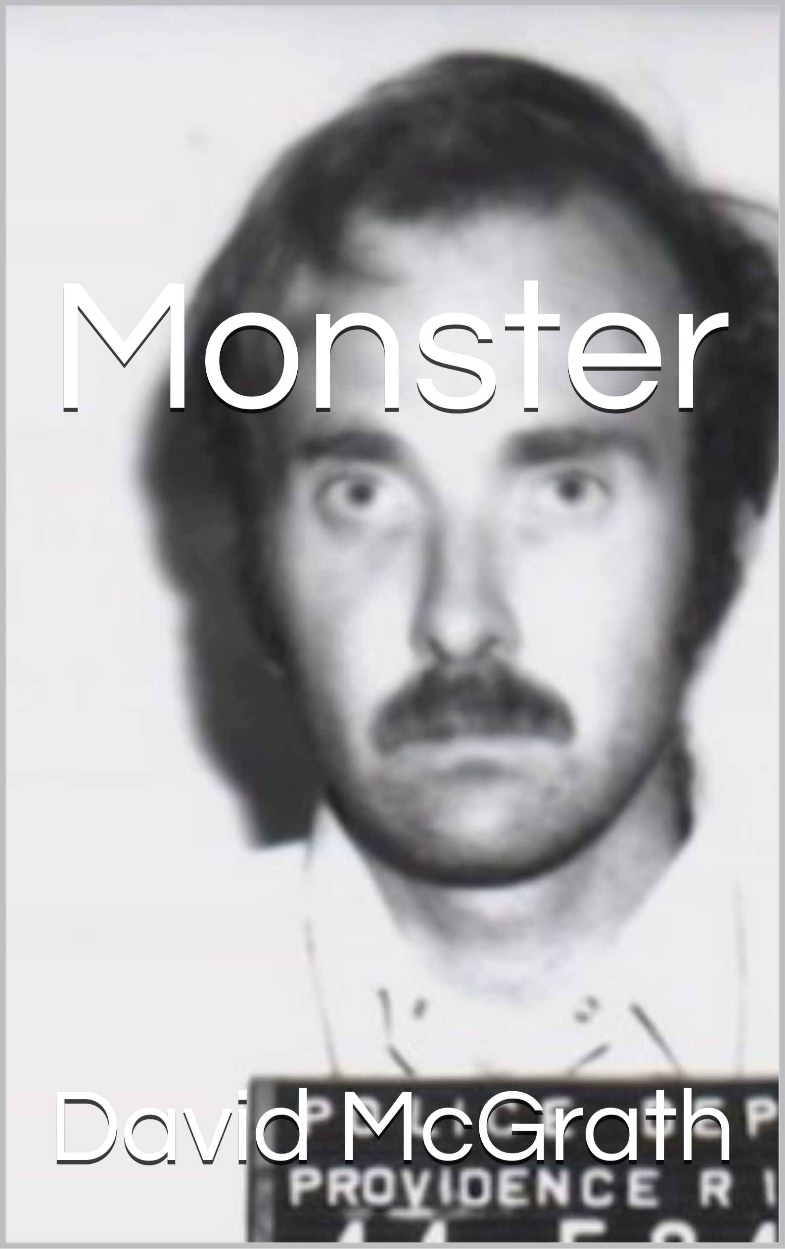 Monster: The life and Crimes of Wayne Chapman and the Machine he Fed ...