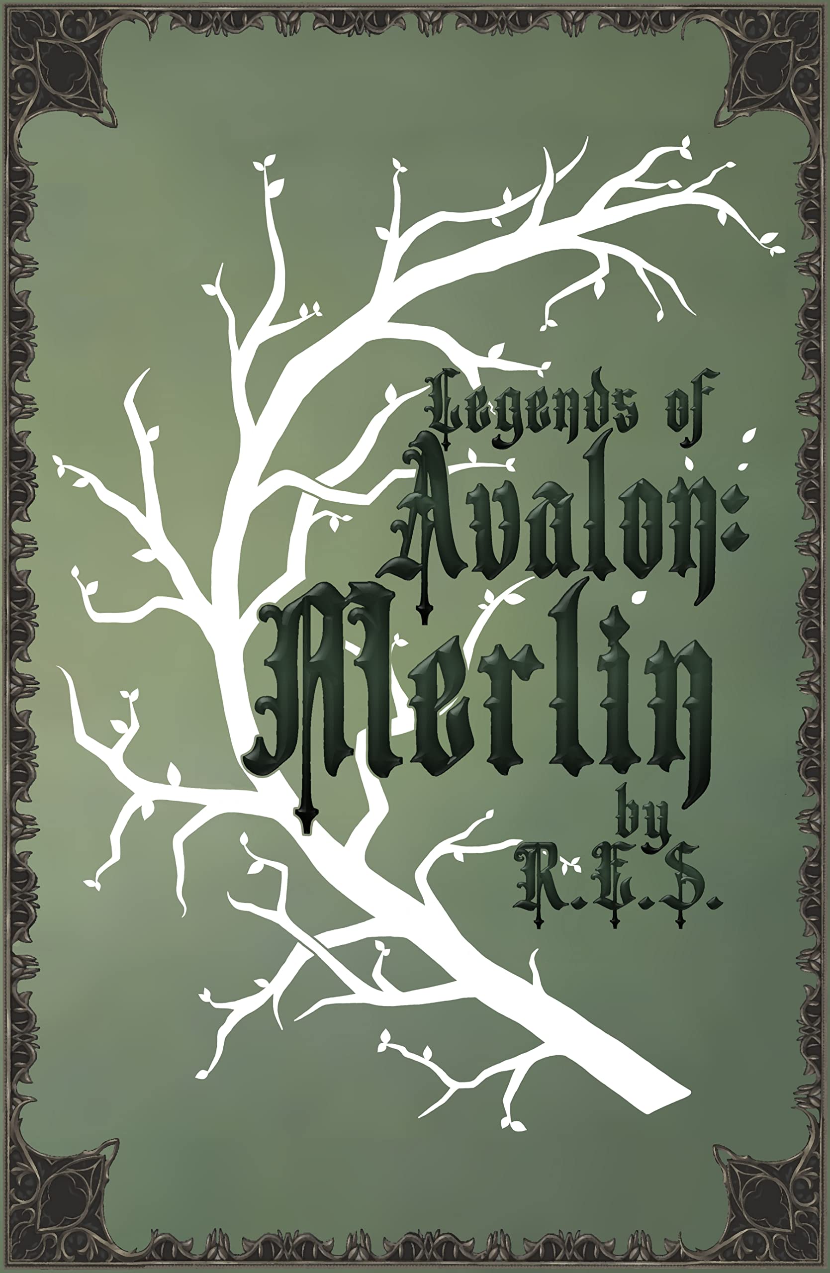 Legends of Avalon: Merlin (Legends of Avalon #1) by R.E.S. | Goodreads