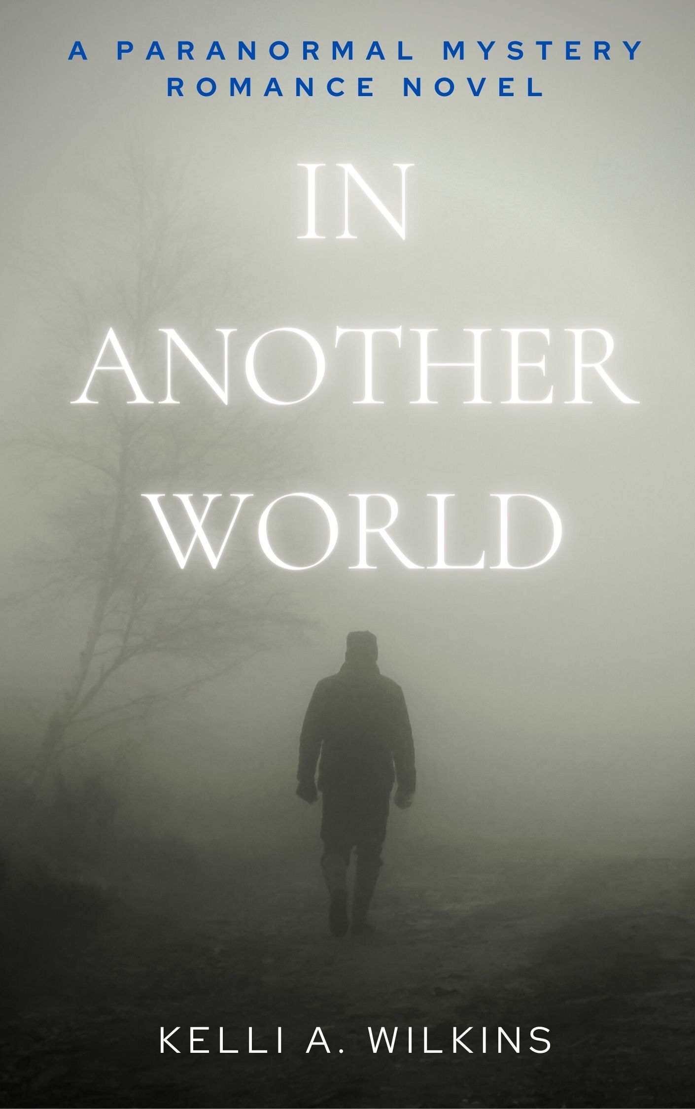 In Another World by Kelli A. Wilkins | Goodreads