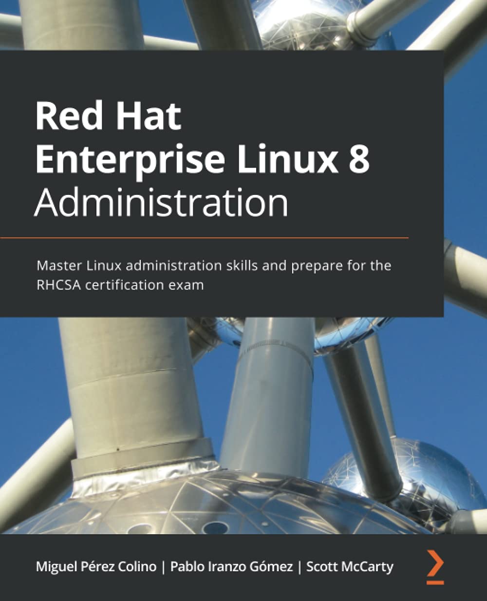 Red Hat Enterprise Linux 8 Administration: Master Linux administration ...