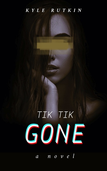 Tik Tik Gone by Kyle Rutkin | Goodreads