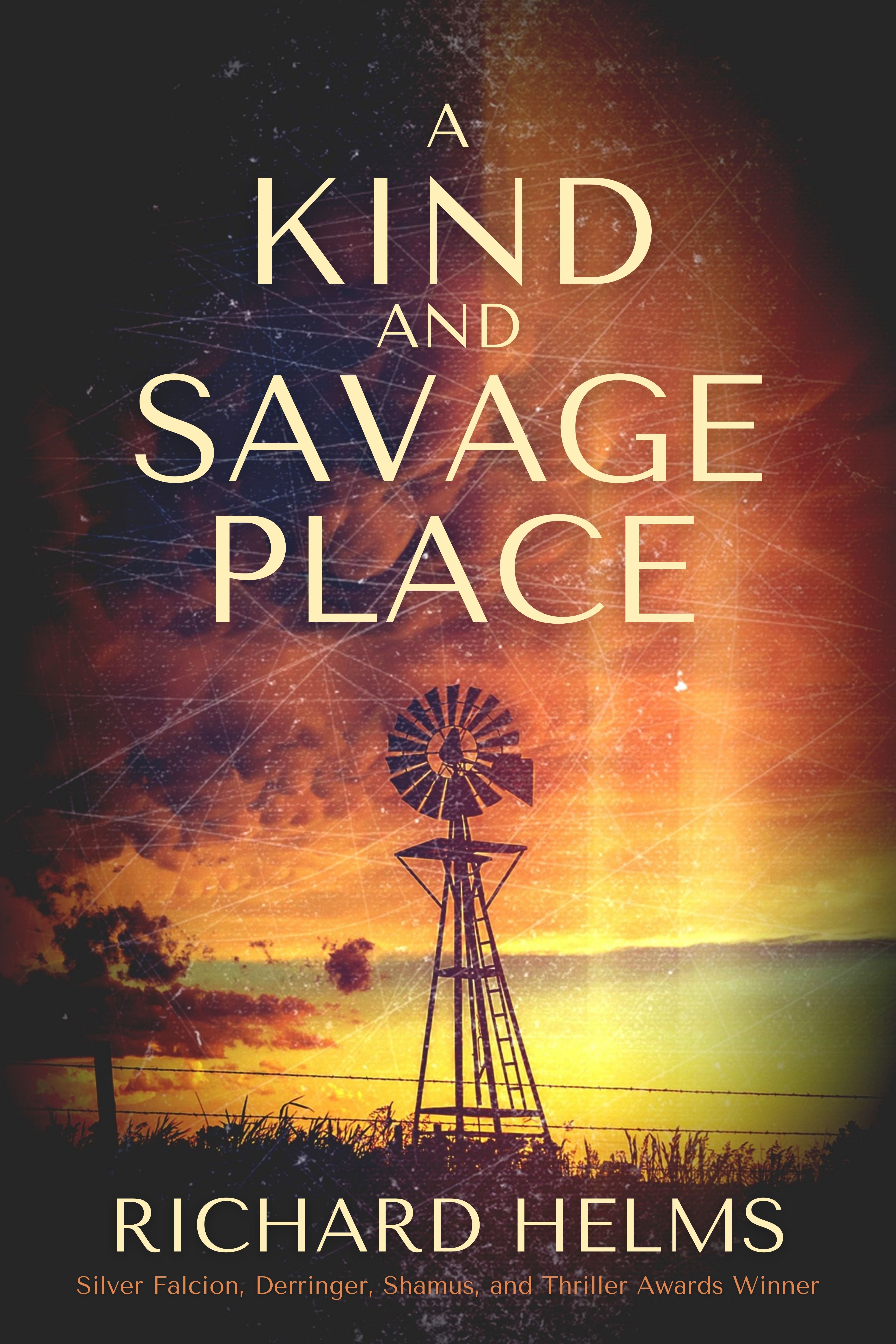 A Kind and Savage Place by Richard Helms | Goodreads