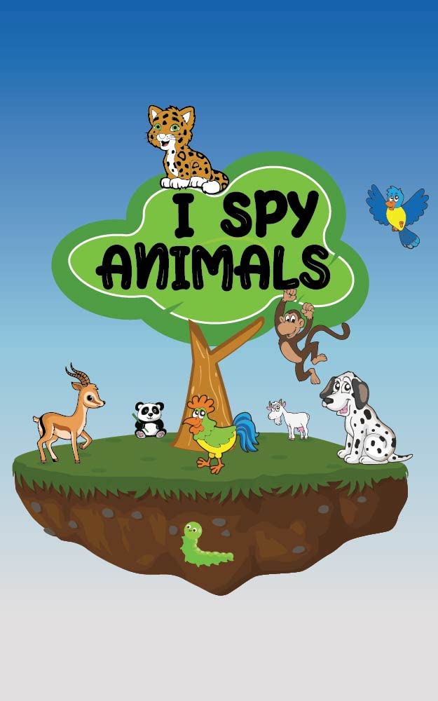 I Spy Animals: A Fun Guessing Game Picture Book for Kids Ages 2-8 by ...