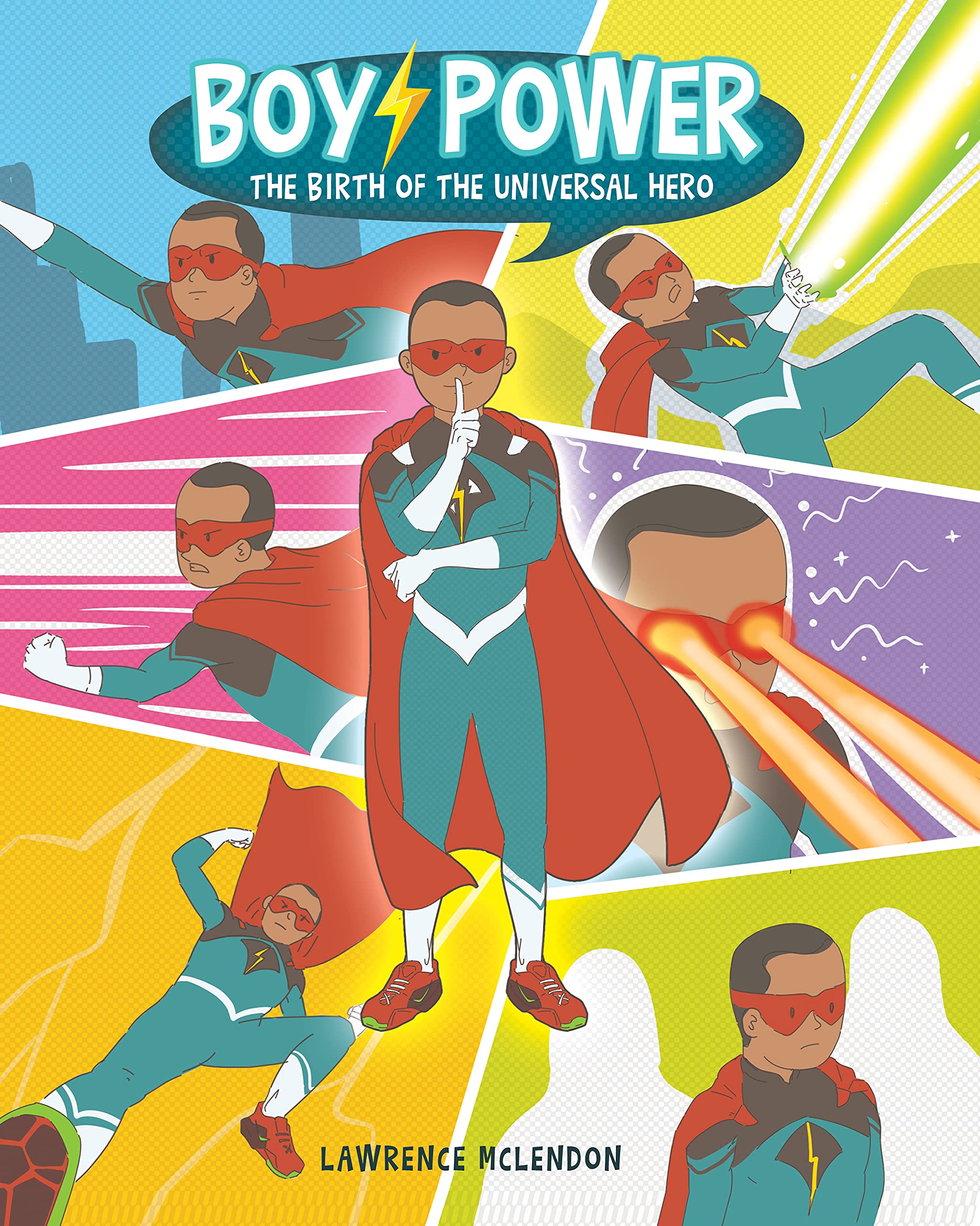Boy Power: The birth of the universal hero by Lawrence Mclendon | Goodreads
