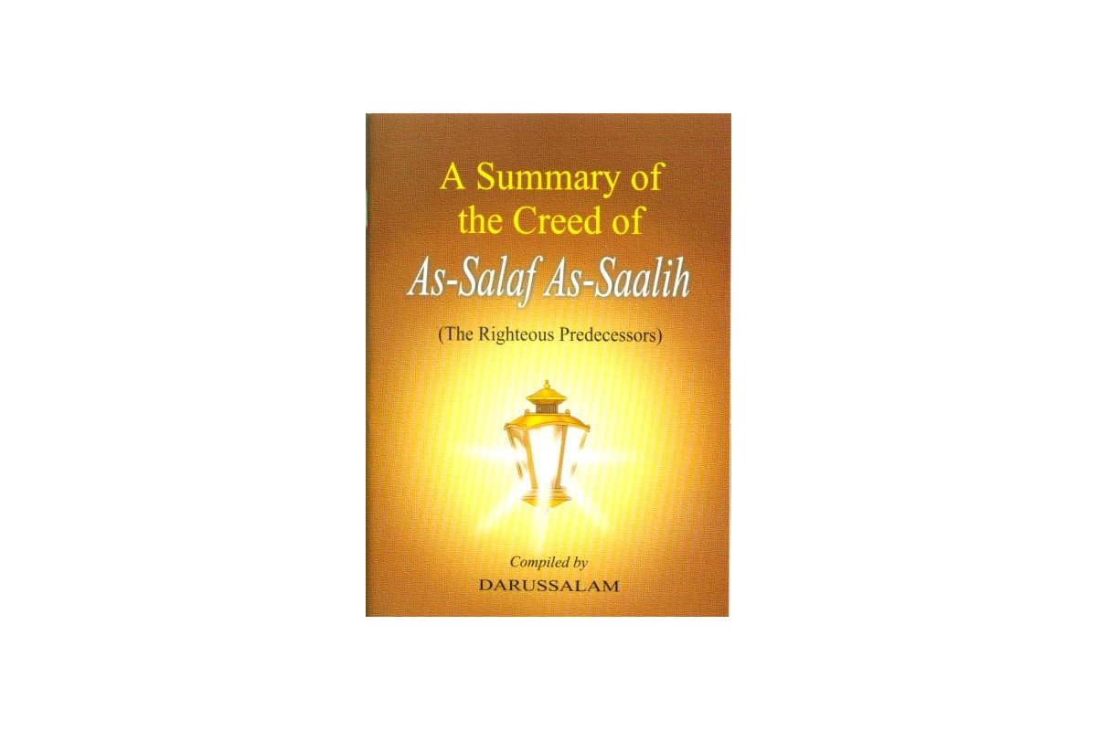 A Summary of the Creed of As-Salaf as-Saalih by Dar-us-Salam Research ...