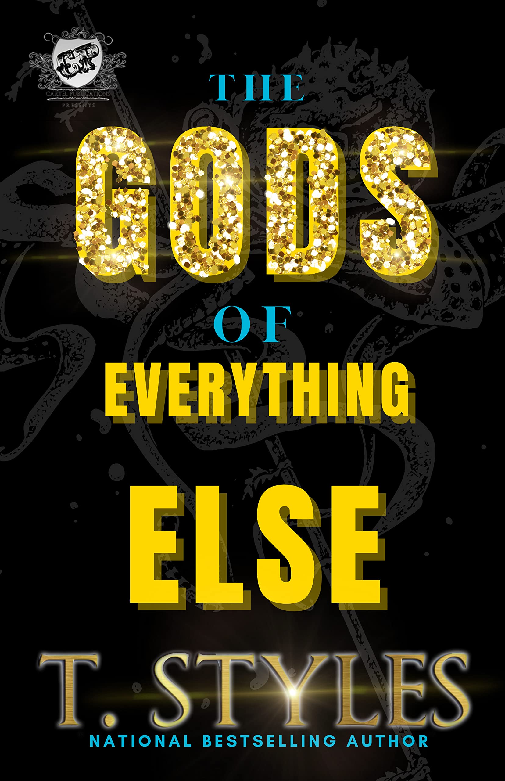 The Gods Of Everything Else: (An Ace And Walid Saga) The Cartel ...