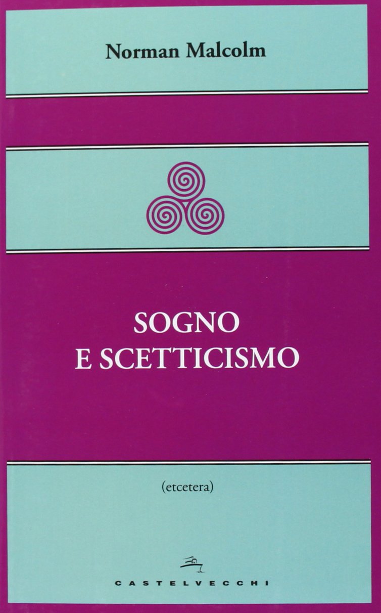 Sogno e scetticismo by Norman Malcolm | Goodreads