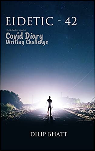 Eidetic - 42 by Dilip Bhatt | Goodreads