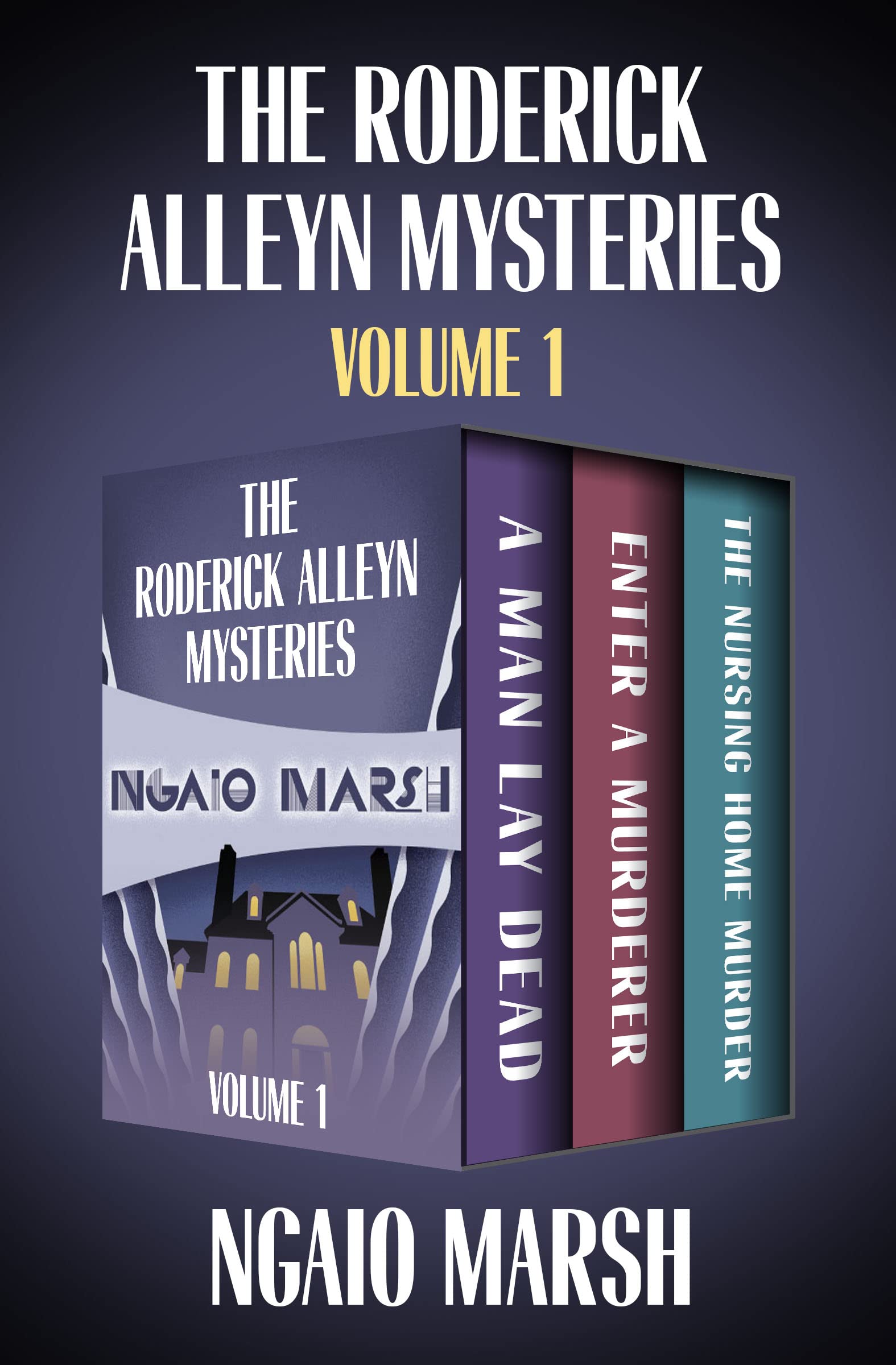 The Roderick Alleyn Mysteries Volume 1: A Man Lay Dead, Enter a ...