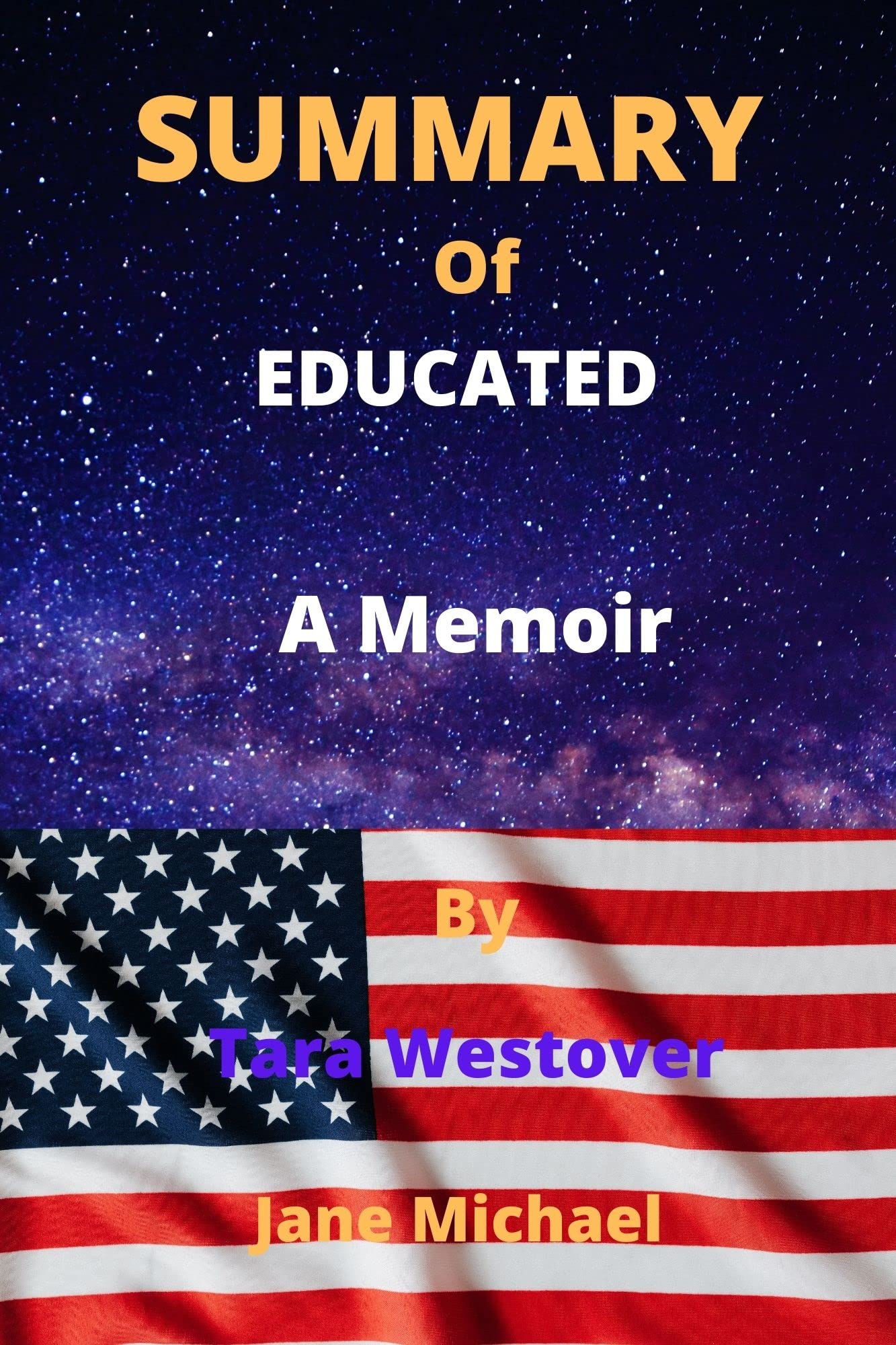 SUMMARY OF EDUCATED By Tara Westover: A Memoir by Jane Michael | Goodreads