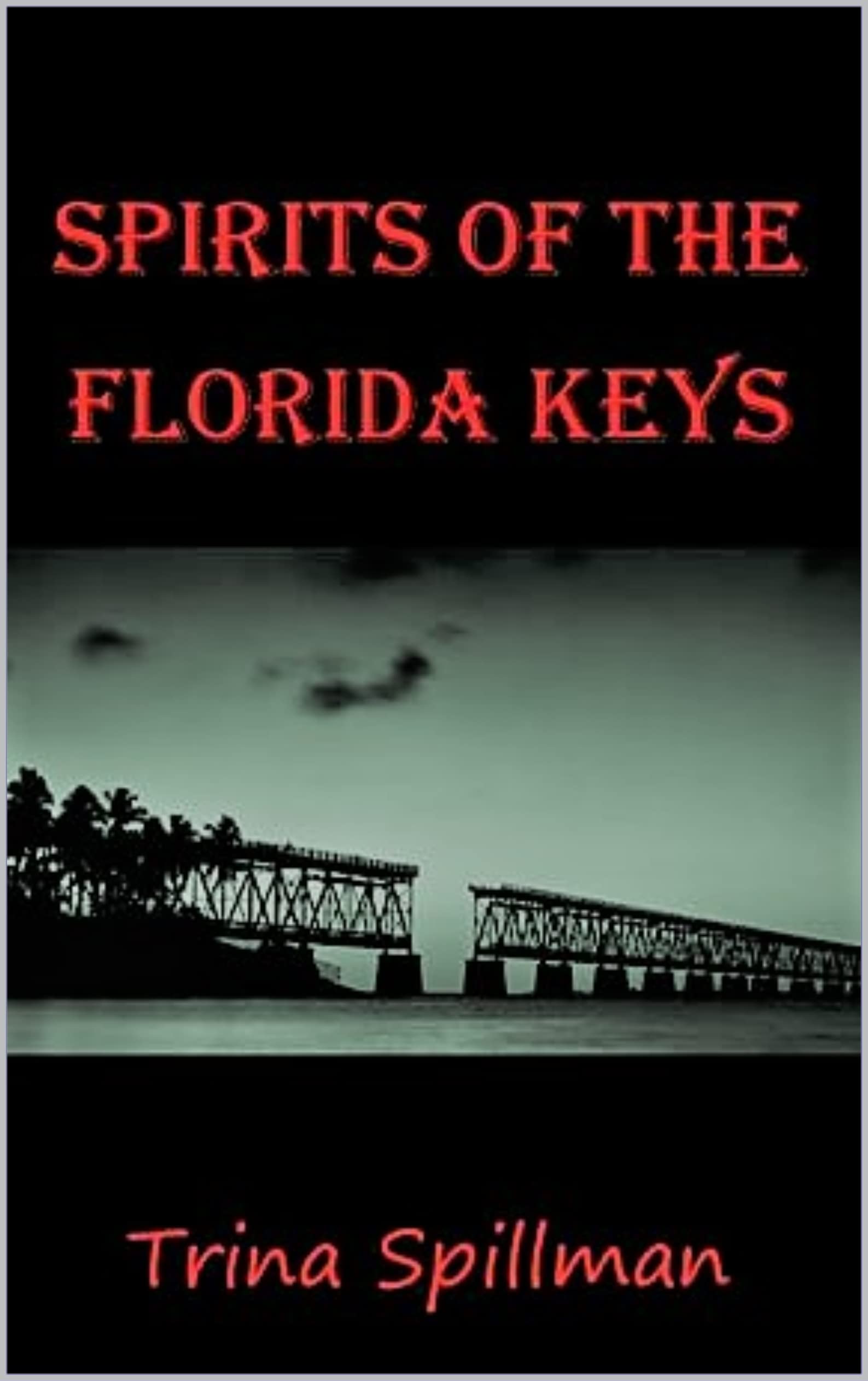 Spirits of the Florida Keys by Trina Spillman | Goodreads