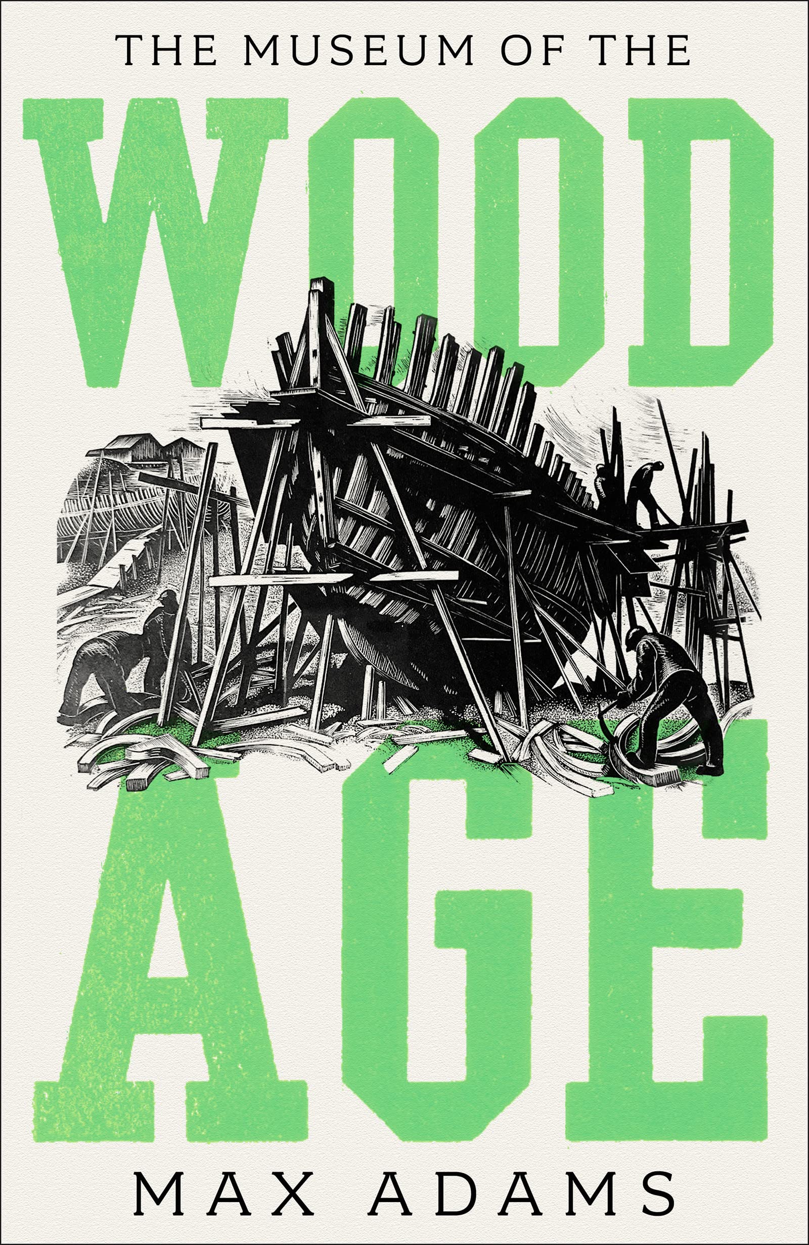 The Museum of the Wood Age by Max Adams | Goodreads