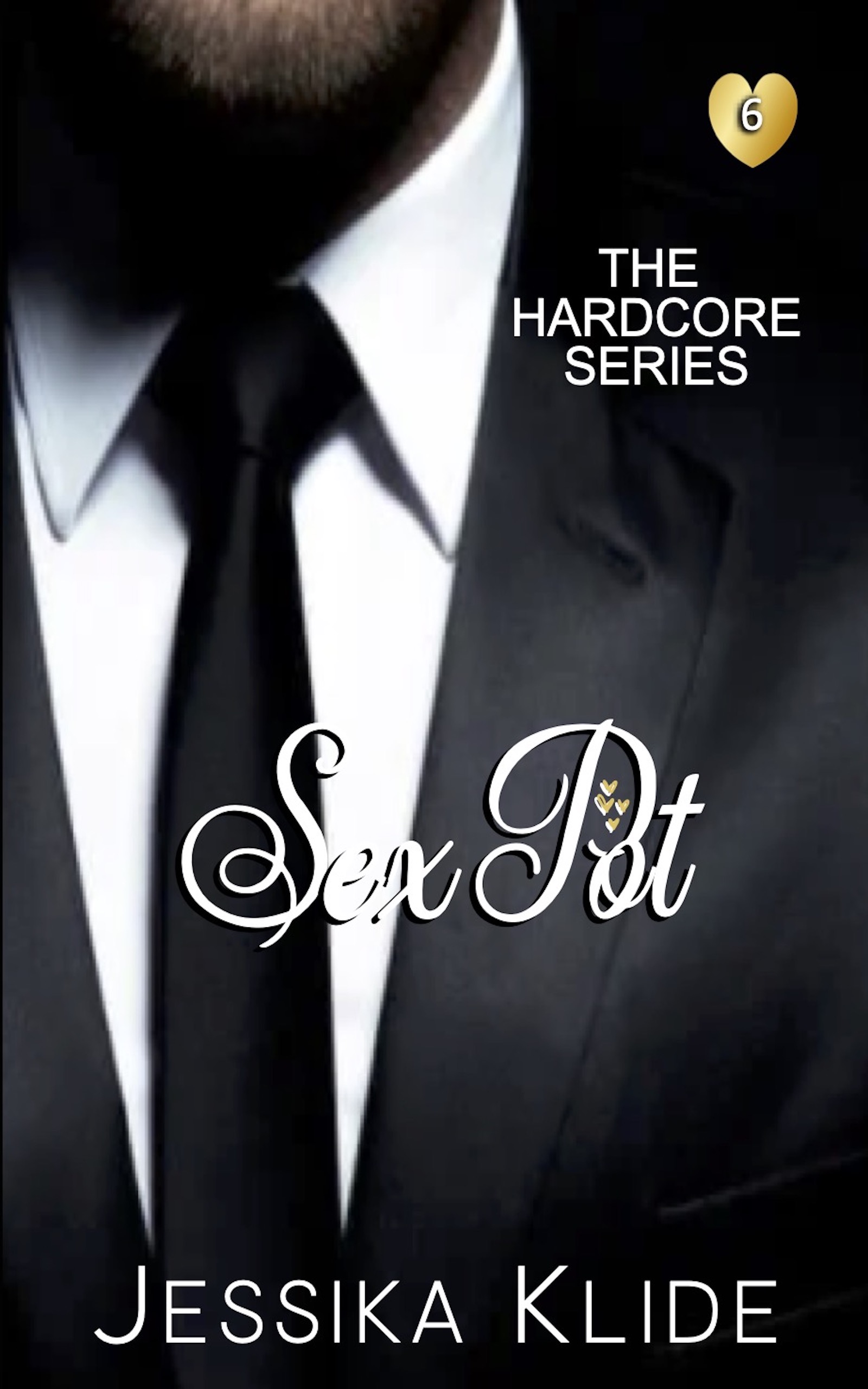 Sex Pot (The Hardcore Series, #8) by Jessika Klide | Goodreads
