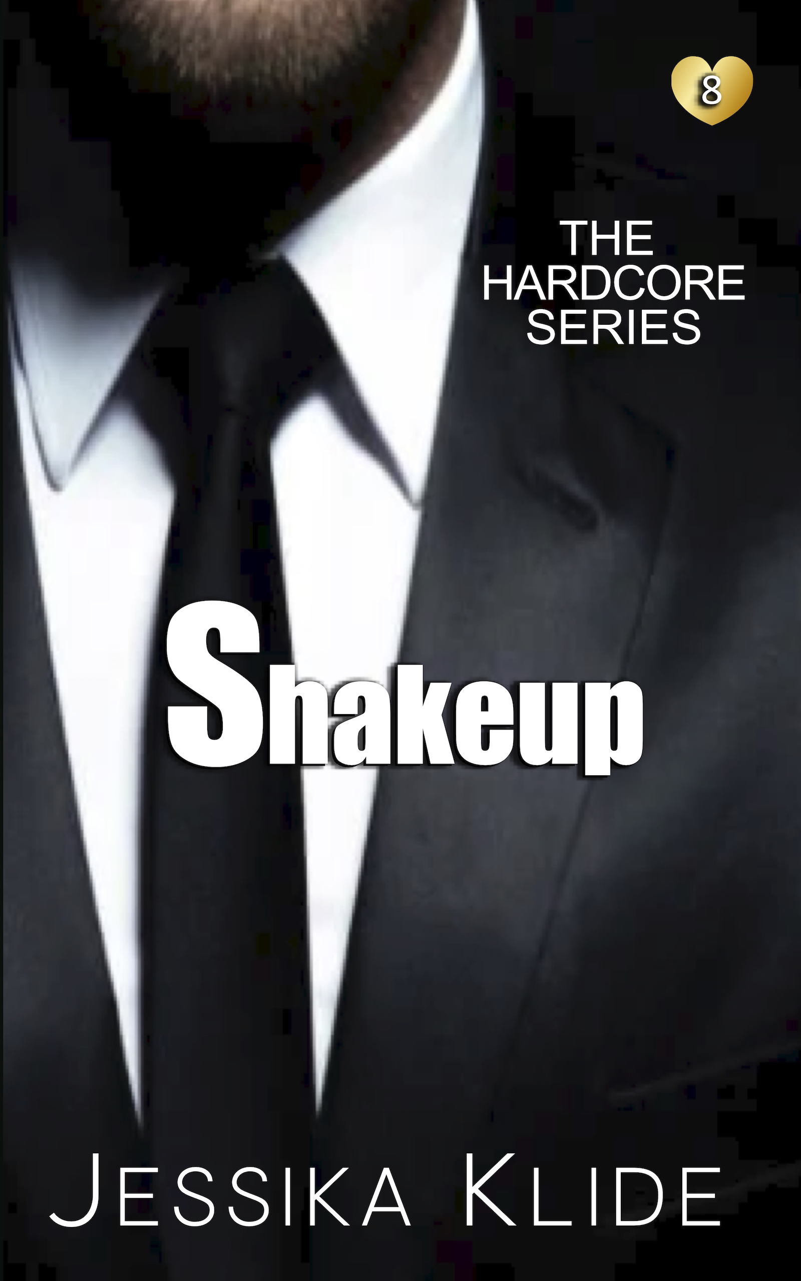 Shakeup (The Hardcore Series, #8) by Jessika Klide | Goodreads