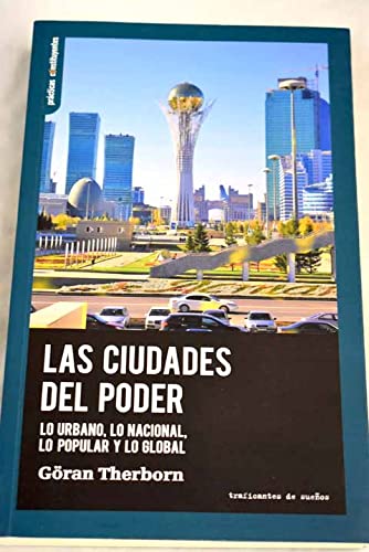 Las ciudades del poder.: Lo urbano, lo nacional, lo popular y lo global ...