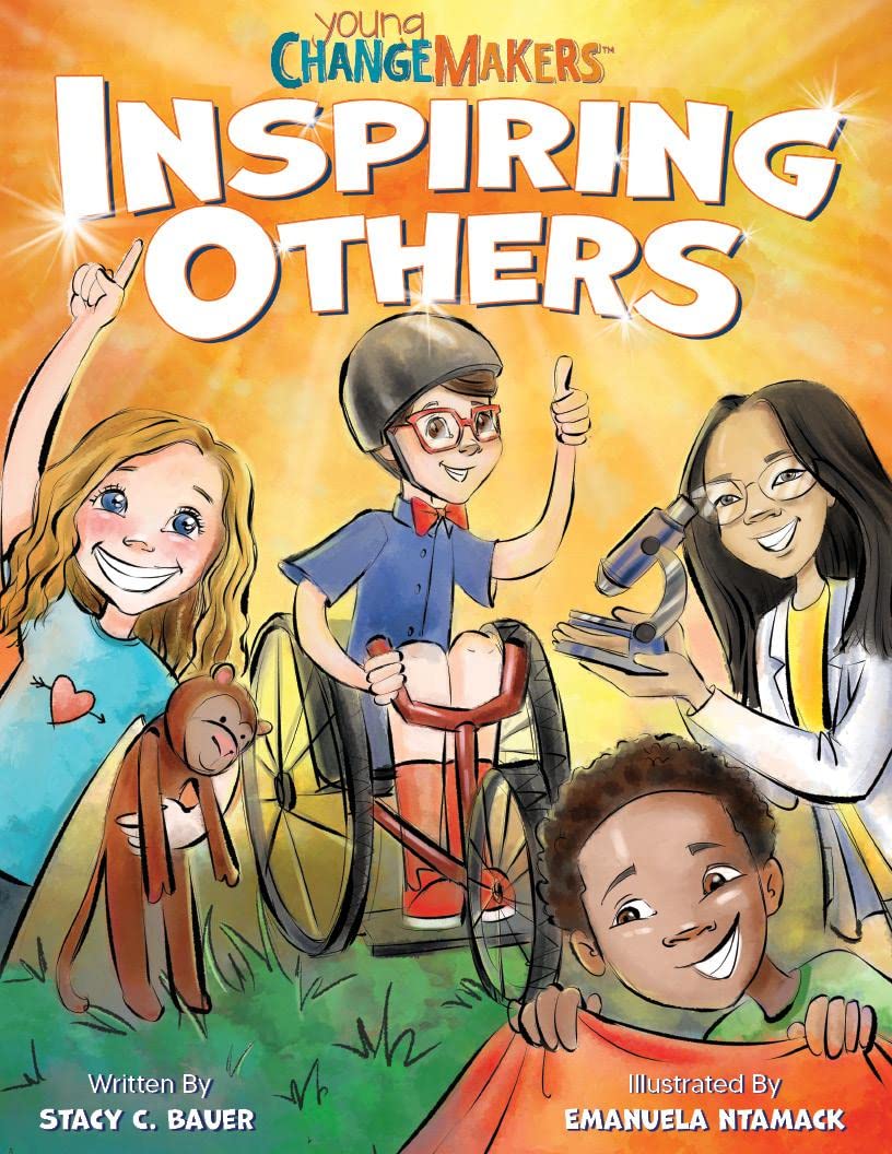 Inspiring Others: Celebrating Real Kids Who Are Changing The World! by ...