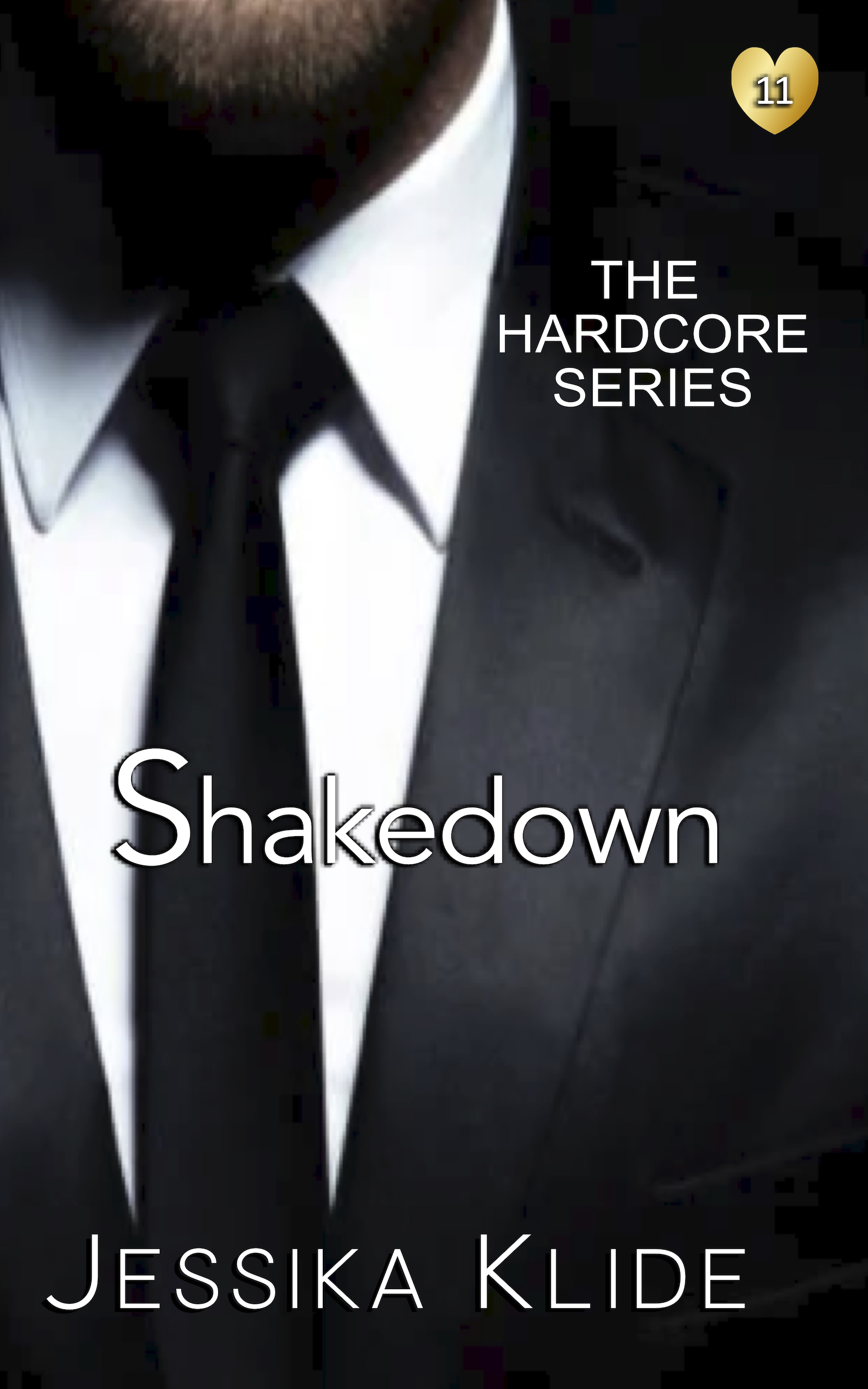 Shakedown (The Hardcore Series, #10) by Jessika Klide | Goodreads