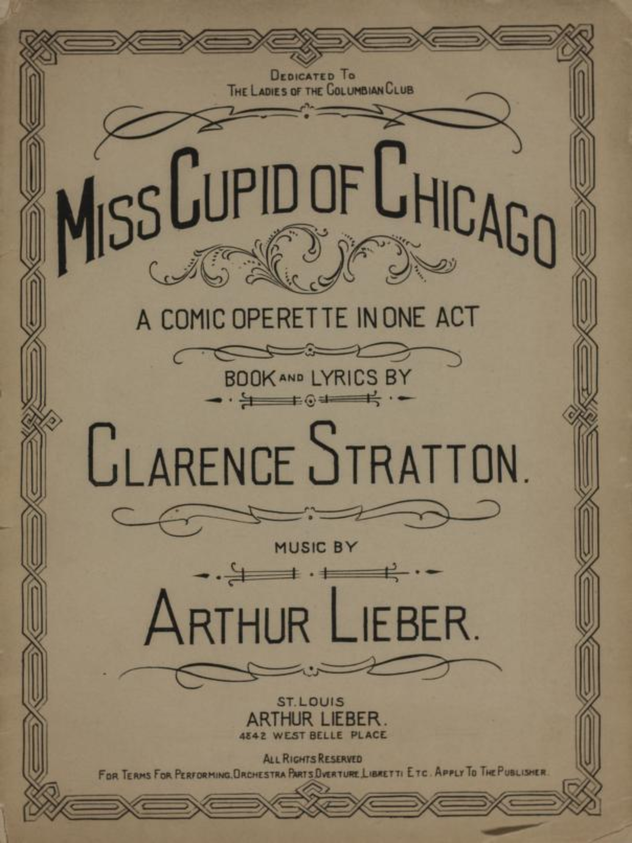 Miss Cupid of Chicago: A Comic Operette in One Act by Clarence Stratton ...