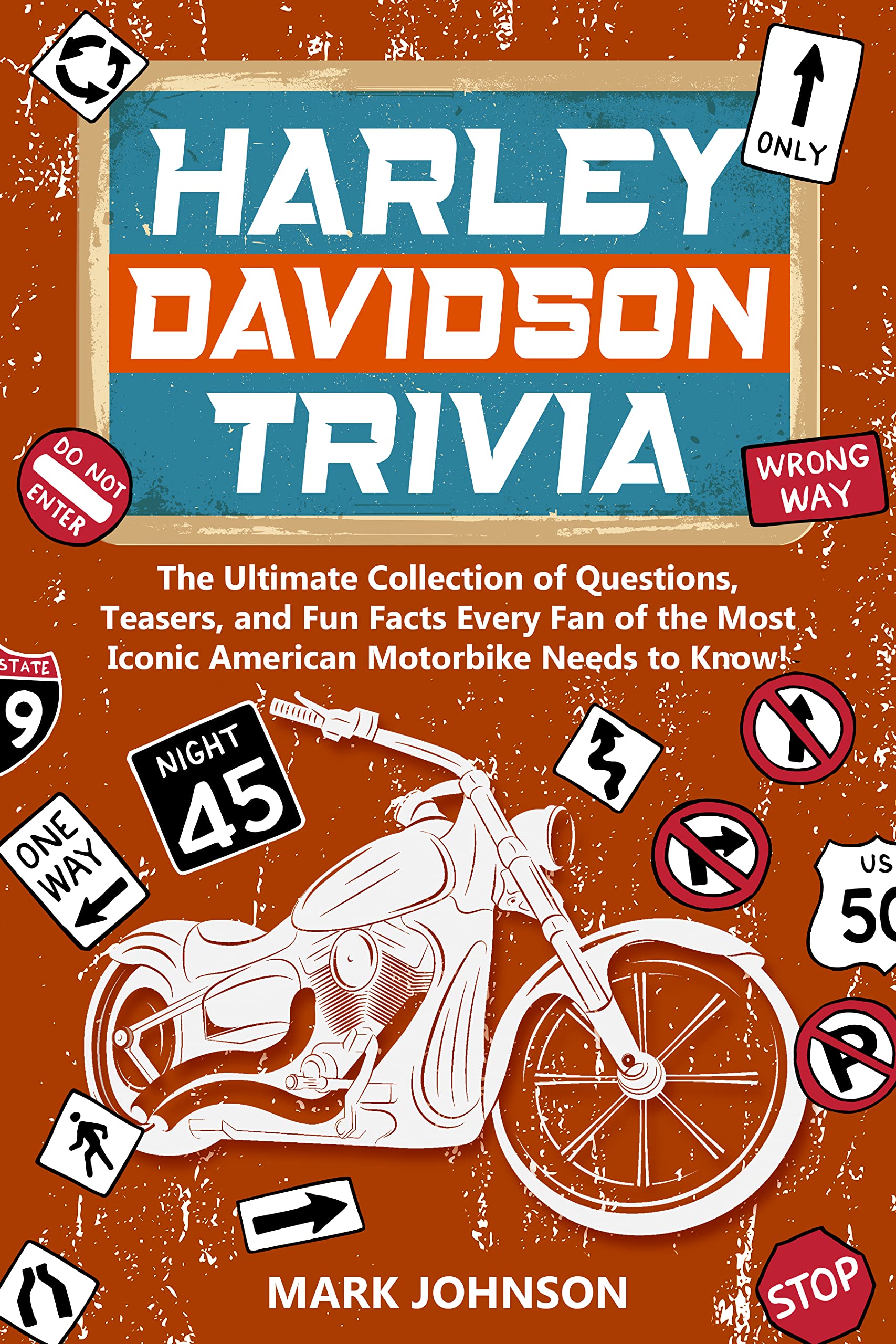 Harley-Davidson Trivia: The Ultimate Collection of Questions, Teasers ...