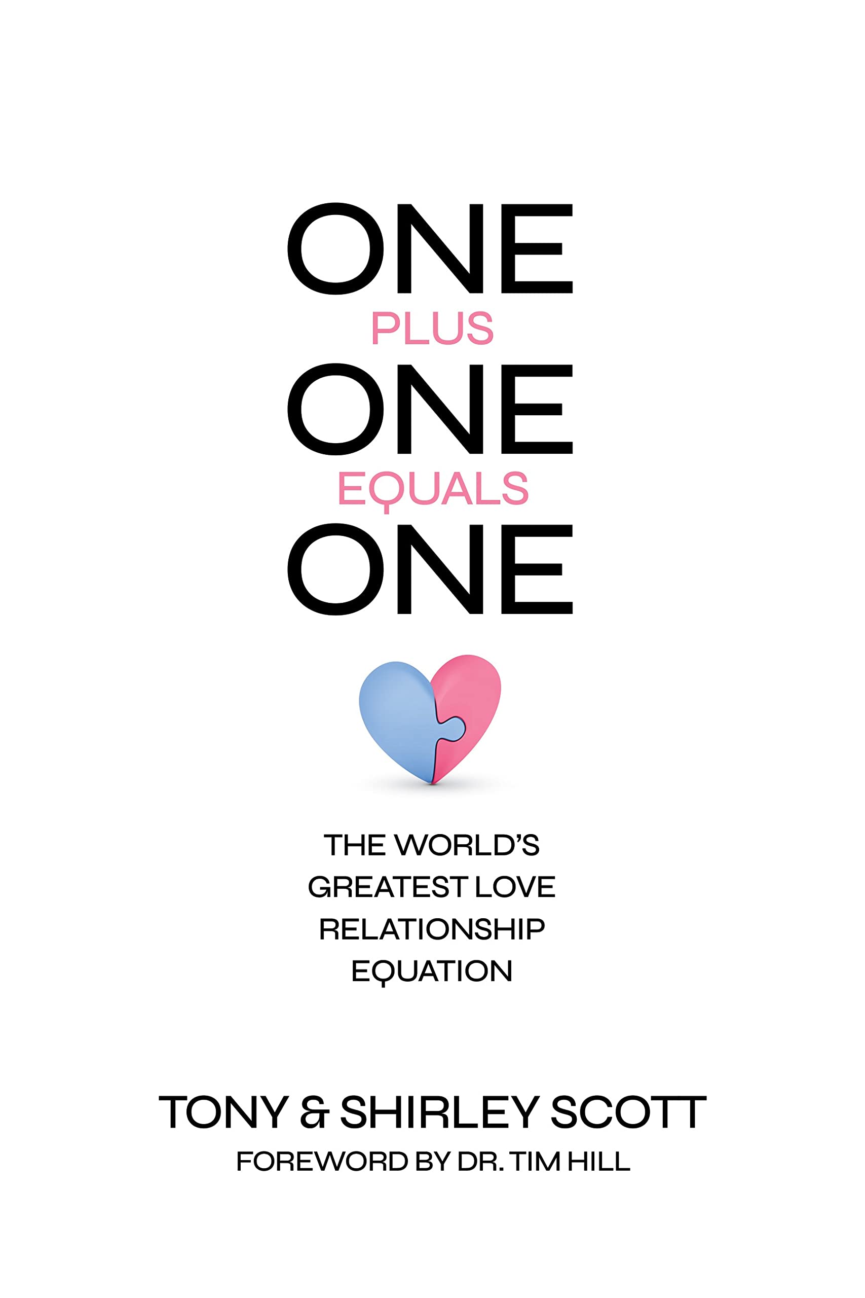 One Plus One Equals One: The World's Greatest Love Relationship ...