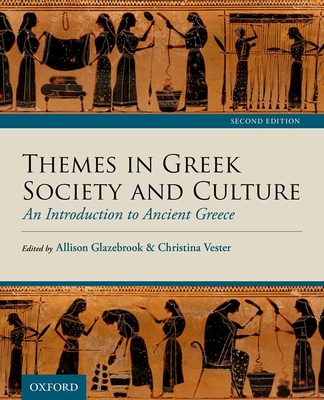Themes in Greek Society and Culture: An Introduction to Ancient Greece ...