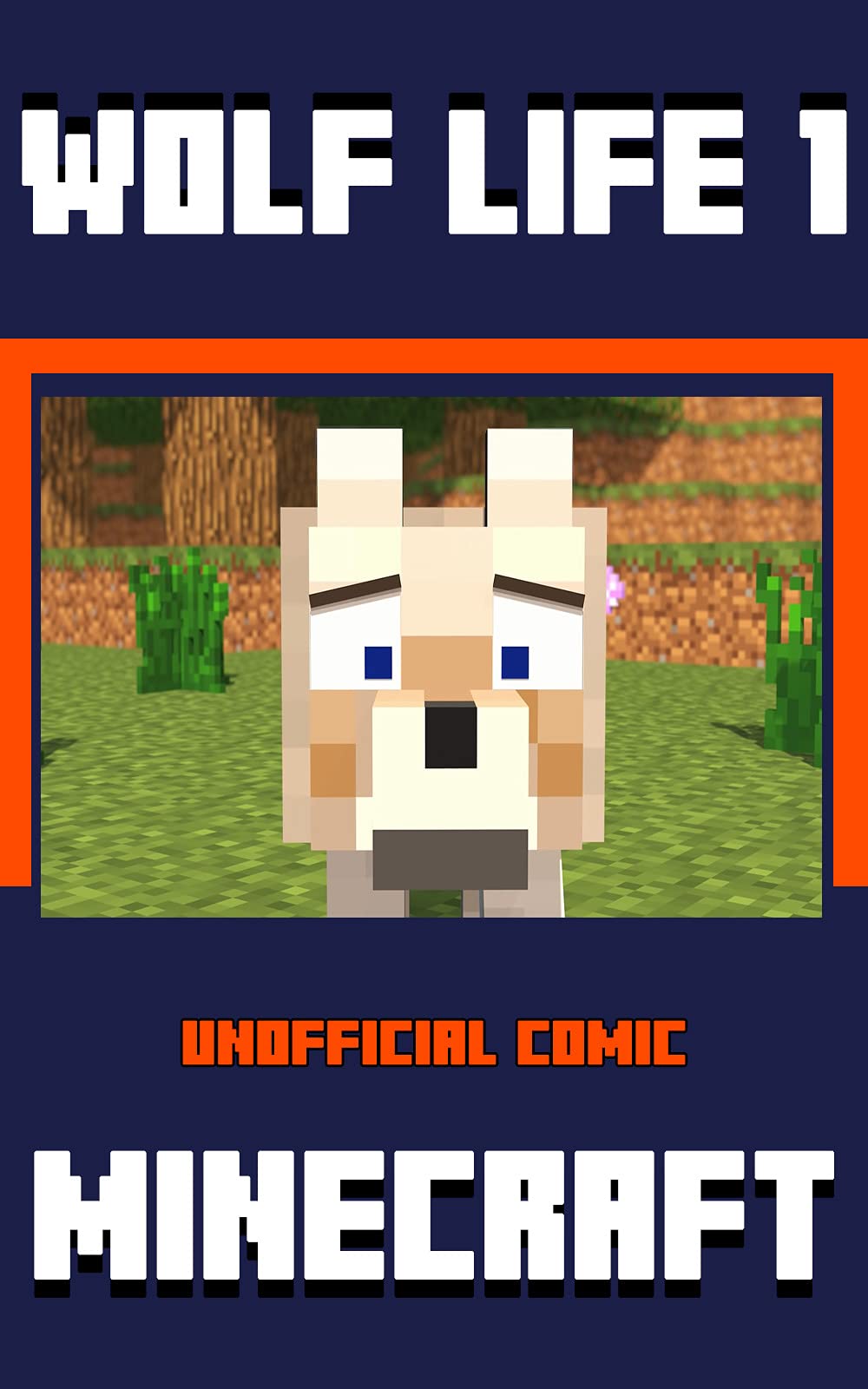 Wolf Live 1 - Unofficial Comic Minecraft by Wolay Mets | Goodreads